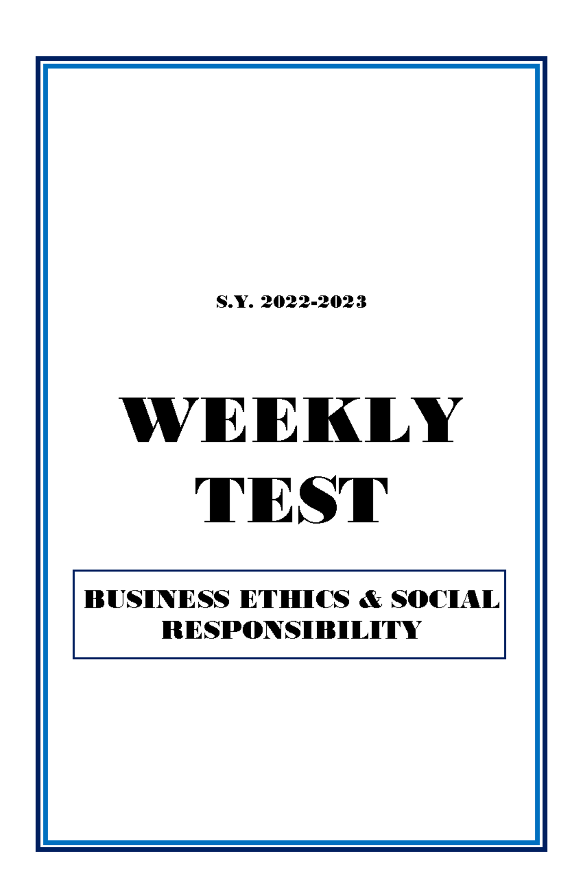 Business Ethics Social Weekly Test 1 Edited - S. 2022- WEEKLY TEST ...