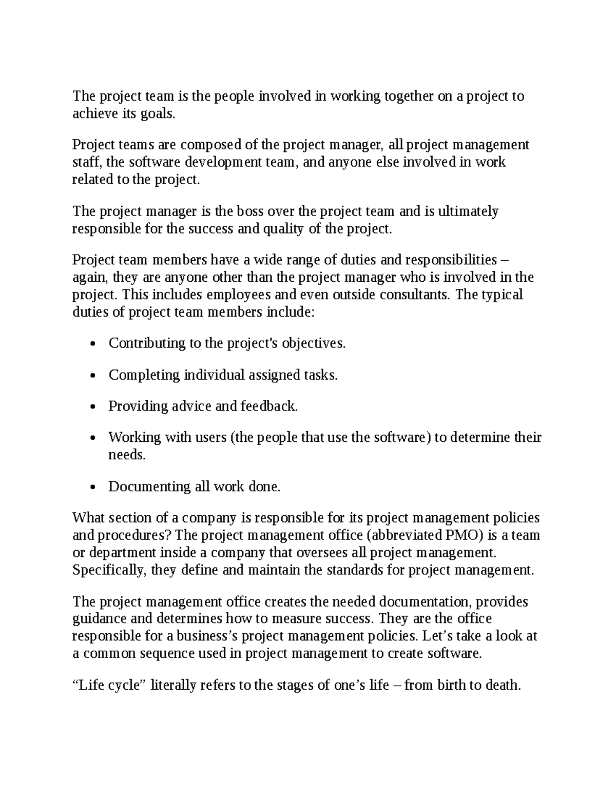 The project team is the people involved in working together on a ...