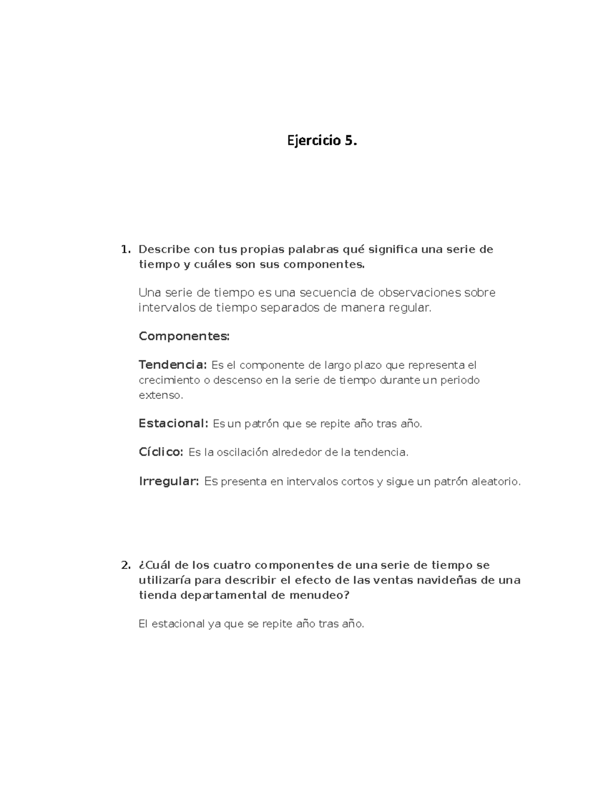 Ejercicio 5 - Ejercicio 5. Describe con tus propias palabras qué ...