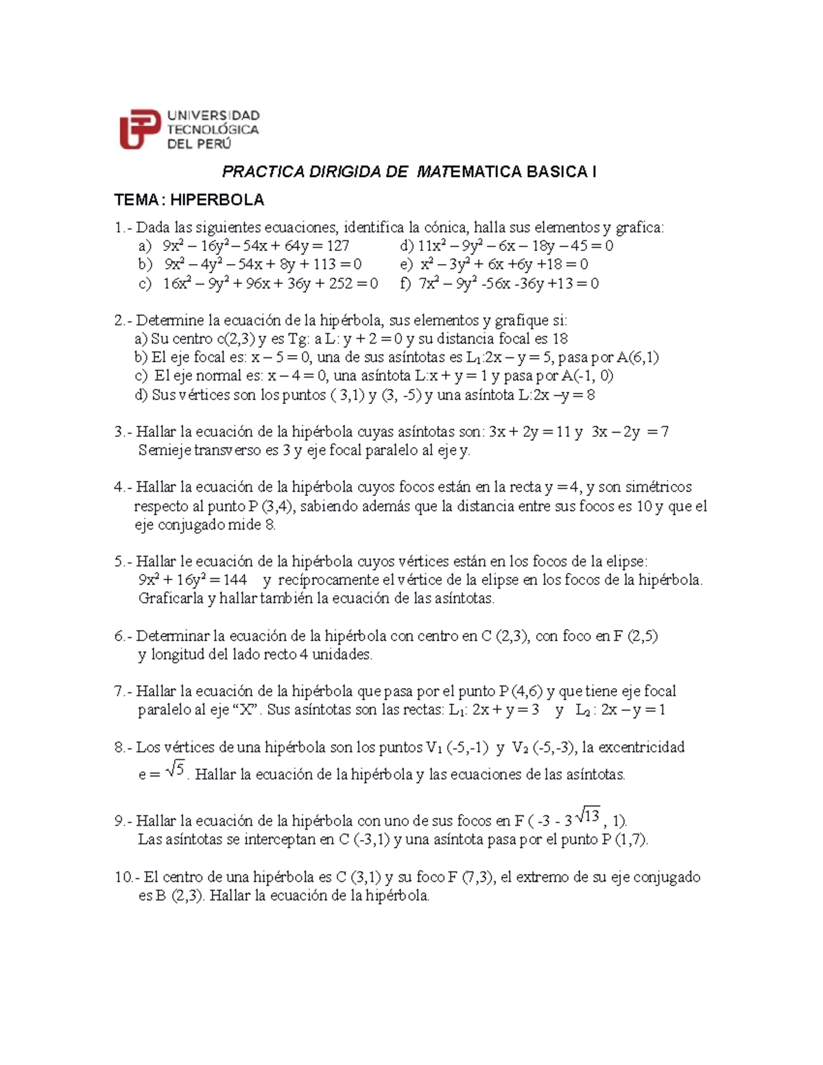 Hiperbola - por favor - PRACTICA DIRIGIDA DE MATEMATICA BASICA I TEMA: HIPERBOLA 1.- Dada las ...
