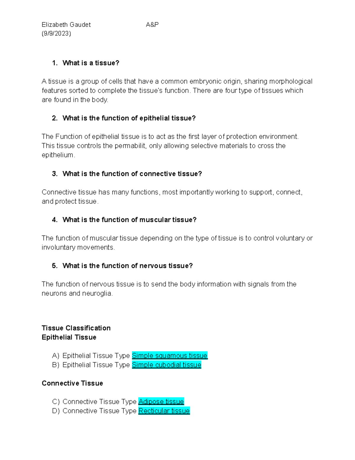 Elizabeth Gaudet Histology Lab Questions - (9/9/2023) 1. What is a ...