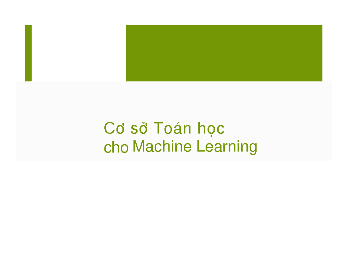 Cơ sở toán học cho Maching Learning - Cơ sở Toán học cho Machine ...