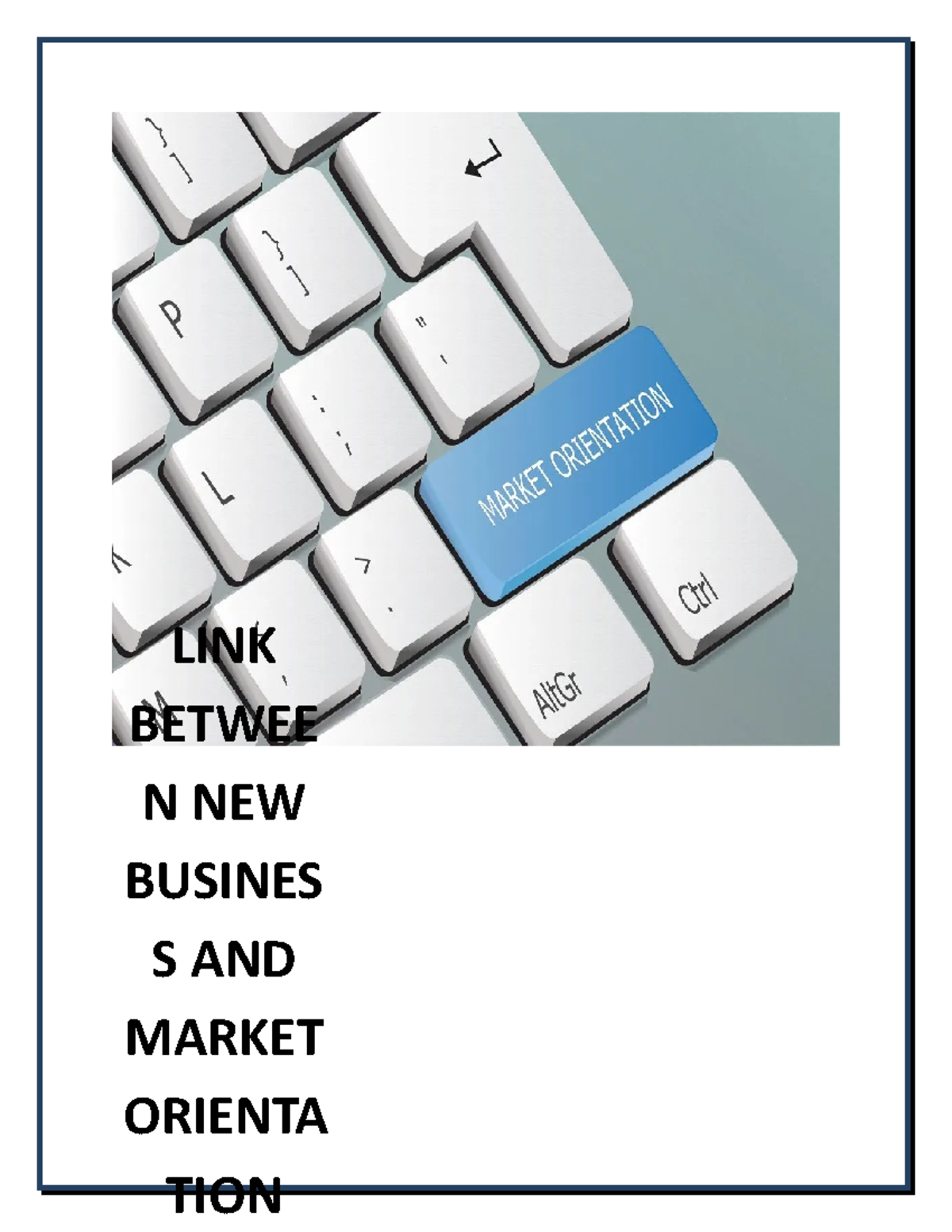 Business environment - LINK BETWEE N NEW BUSINES S AND MARKET ORIENTA ...