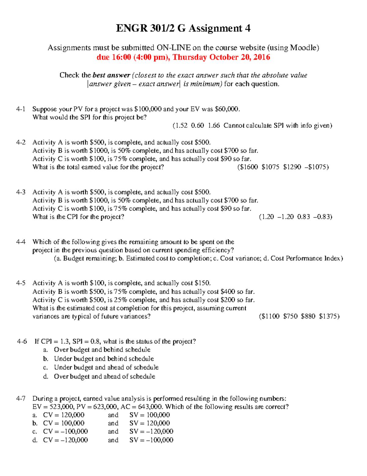 Assign 4 - Solutions - ENGR G Assignment 4 Assignments must be submitted on the course website ...