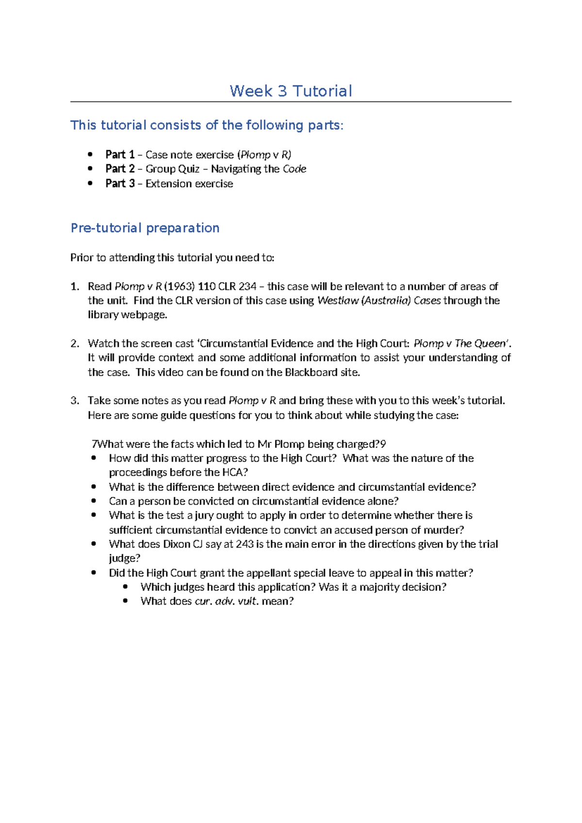 LLB106 Week 3 Tutorial - Week 3 Tutorial This tutorial consists of the following parts: Part 1 ...