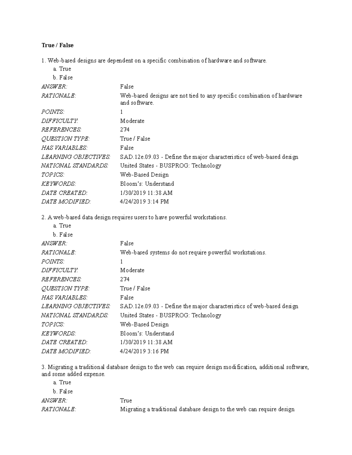 Chapter 09 Data Design Tfmcq - True / False Web-based designs are ...