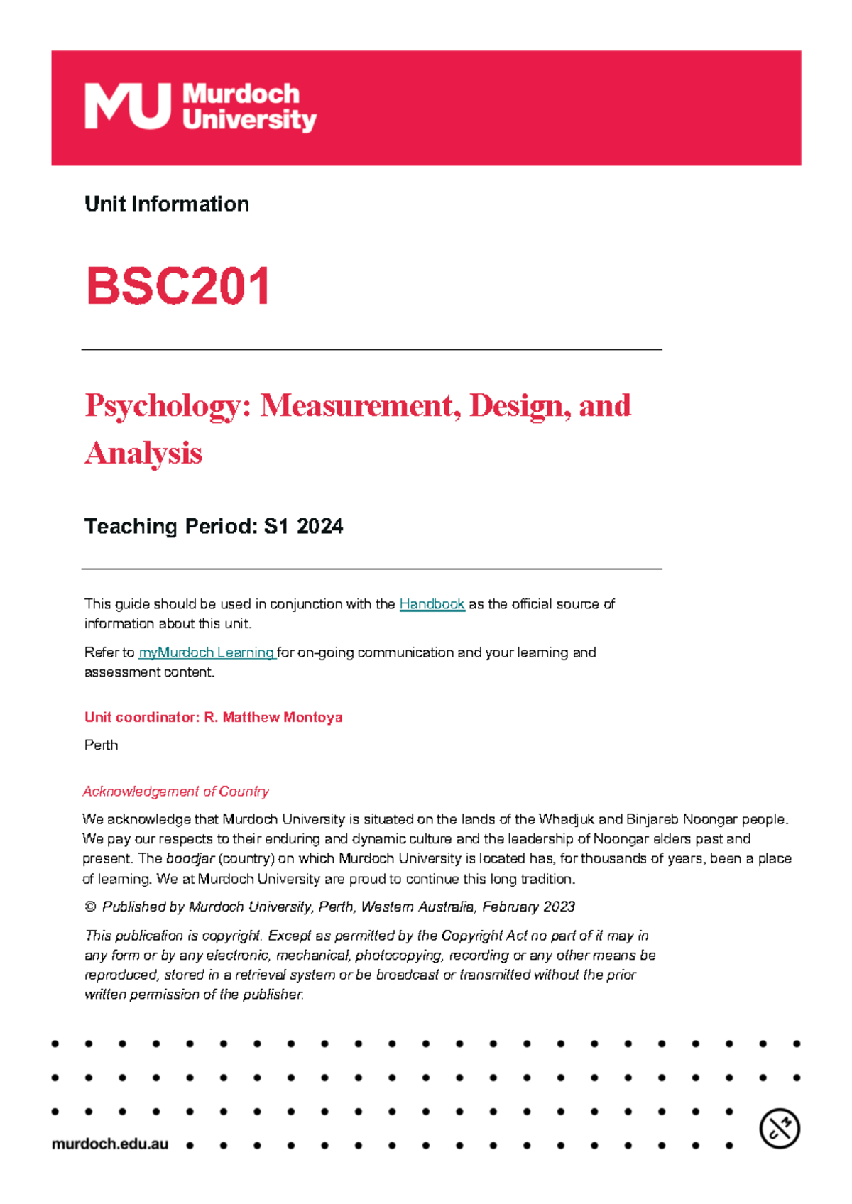 BSC201 Unit Guide 2024 - Unit Information BSC Psychology: Measurement, Design, and Analysis ...