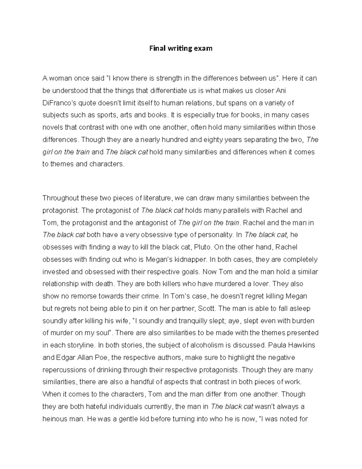 Writing exercise - Final writing exam A woman once said “I know there ...