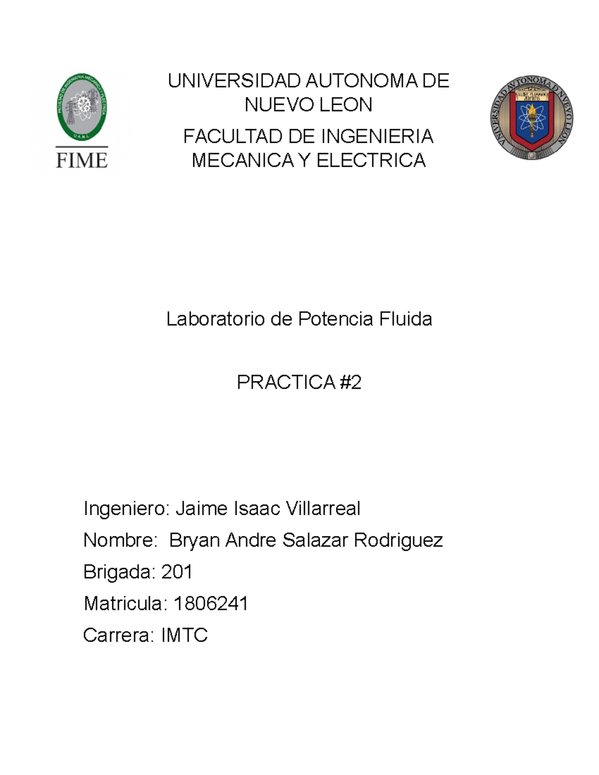 Practica 2 Laboratorio Potencia Fluida FIME - UNIVERSIDAD AUTONOMA DE NUEVO LEON FACULTAD DE ...