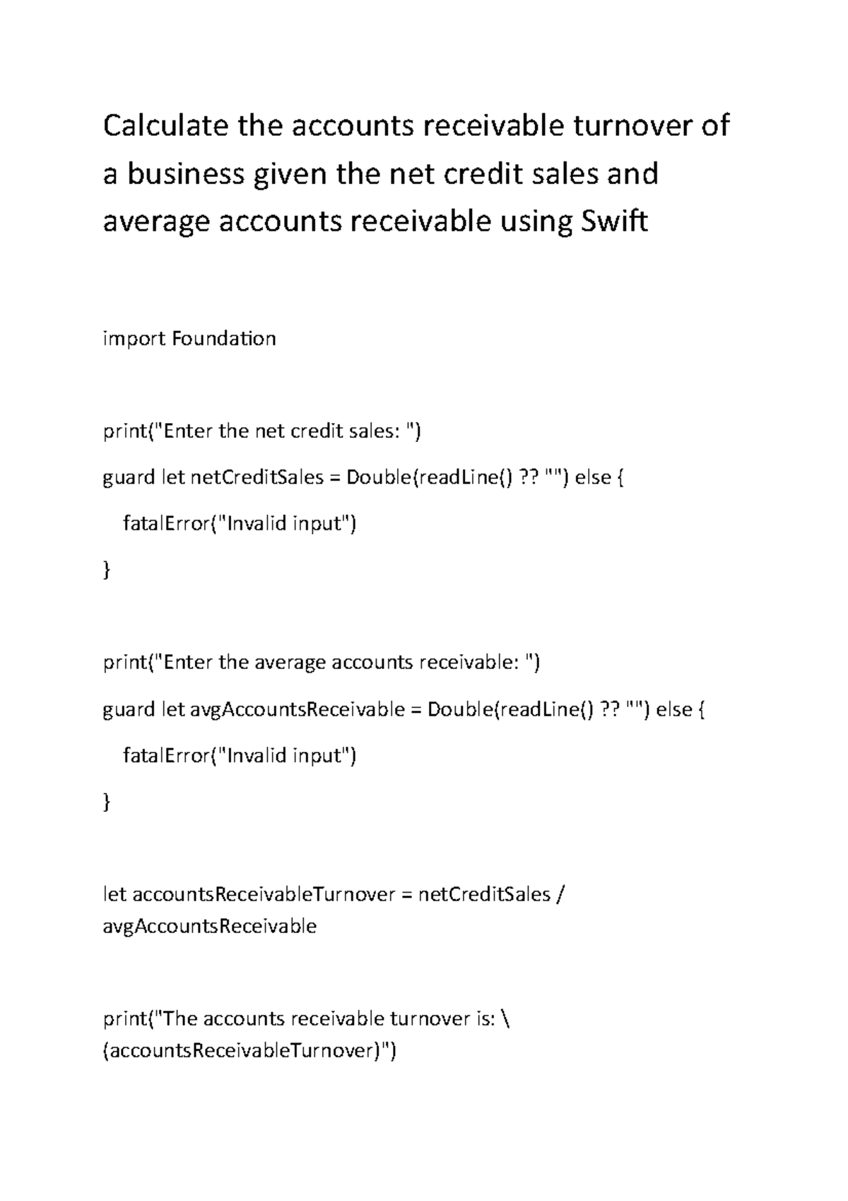 Calculate the accounts receivable turnover of a business given the net credit sales and average ...