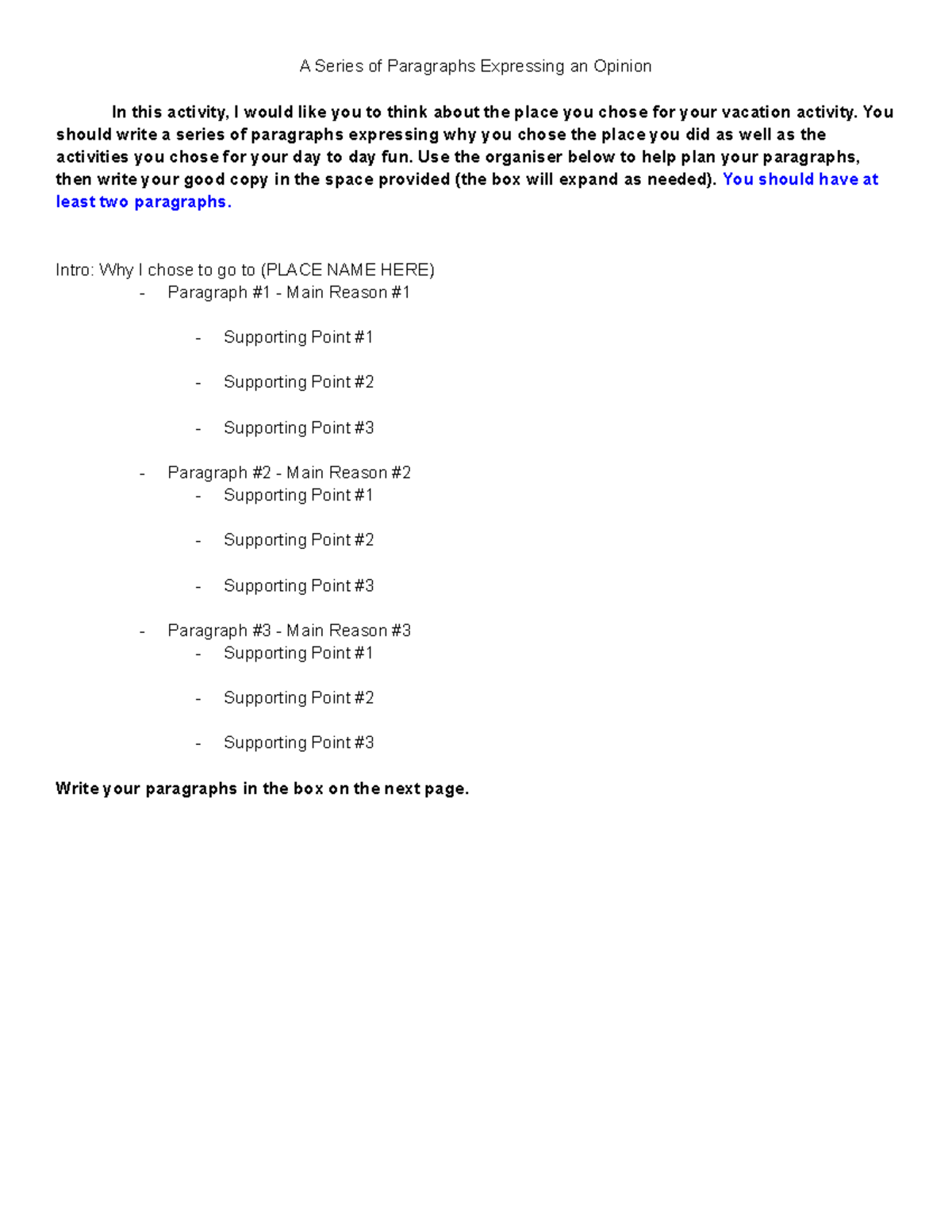 - A Series of Paragraphs Expressing an Opinion - You should write a ...