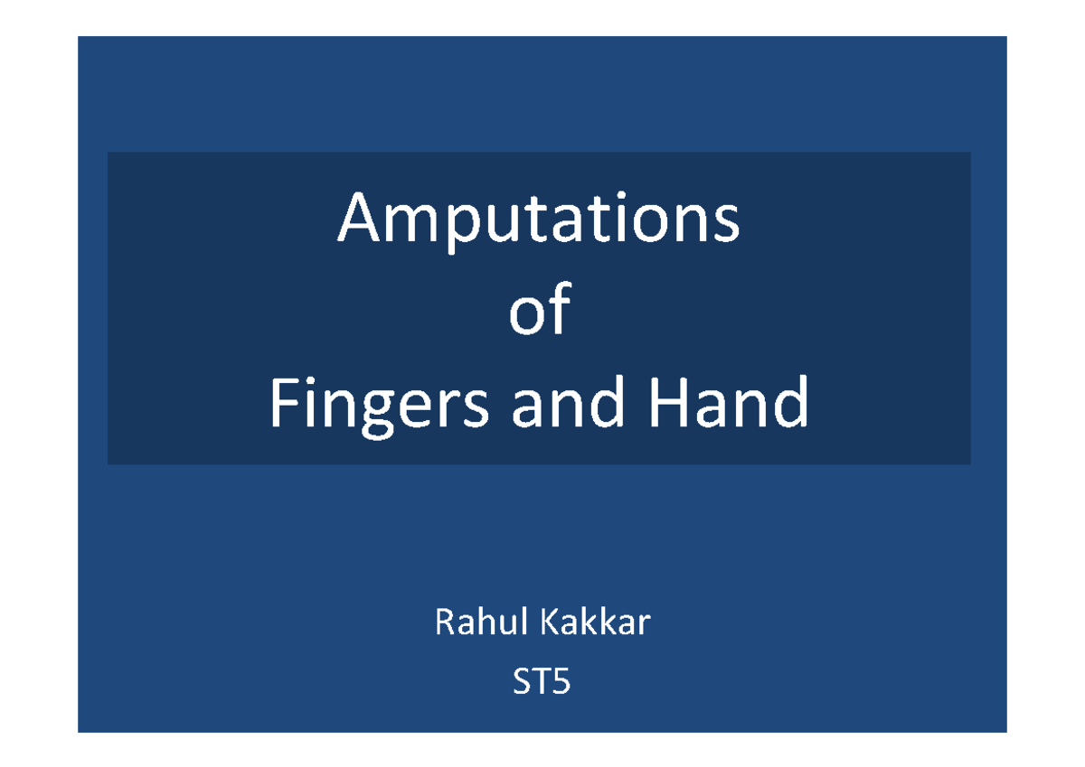 Amputations of the Fingers and hand - Amputations of Fingers and Hand ...