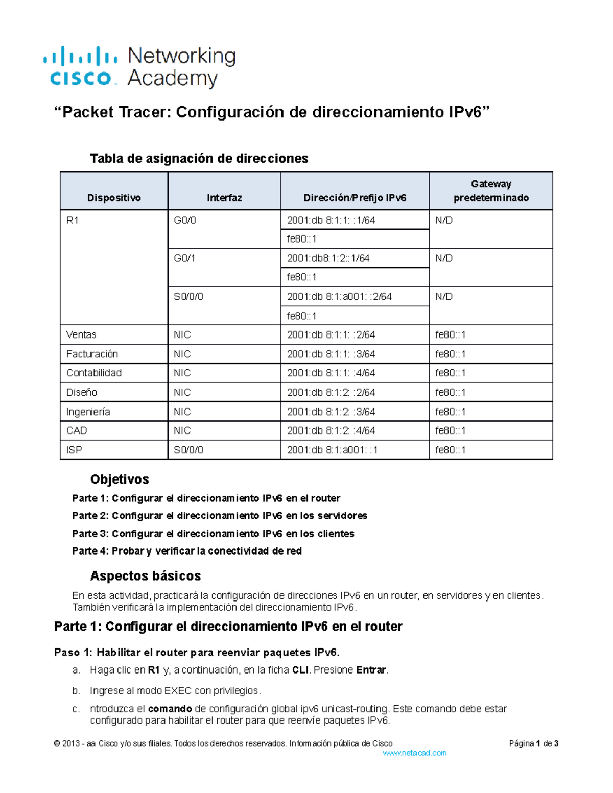 12.6.6 Packet Tracer - Configure IPv6 Addressing - “Packet Tracer: Configuración de ...