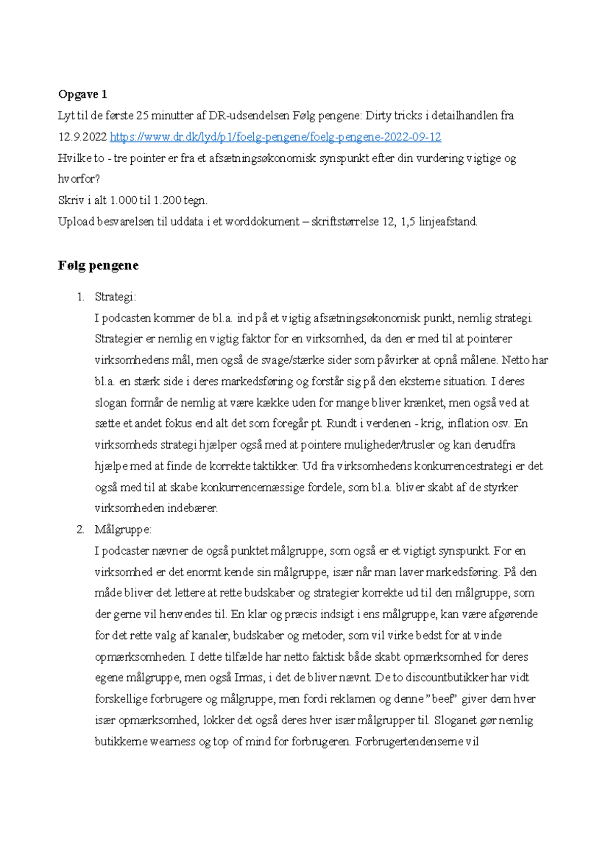 Opgave 1 - Følg pengene - Opgave 1 Lyt til de første 25 minutter af DR ...