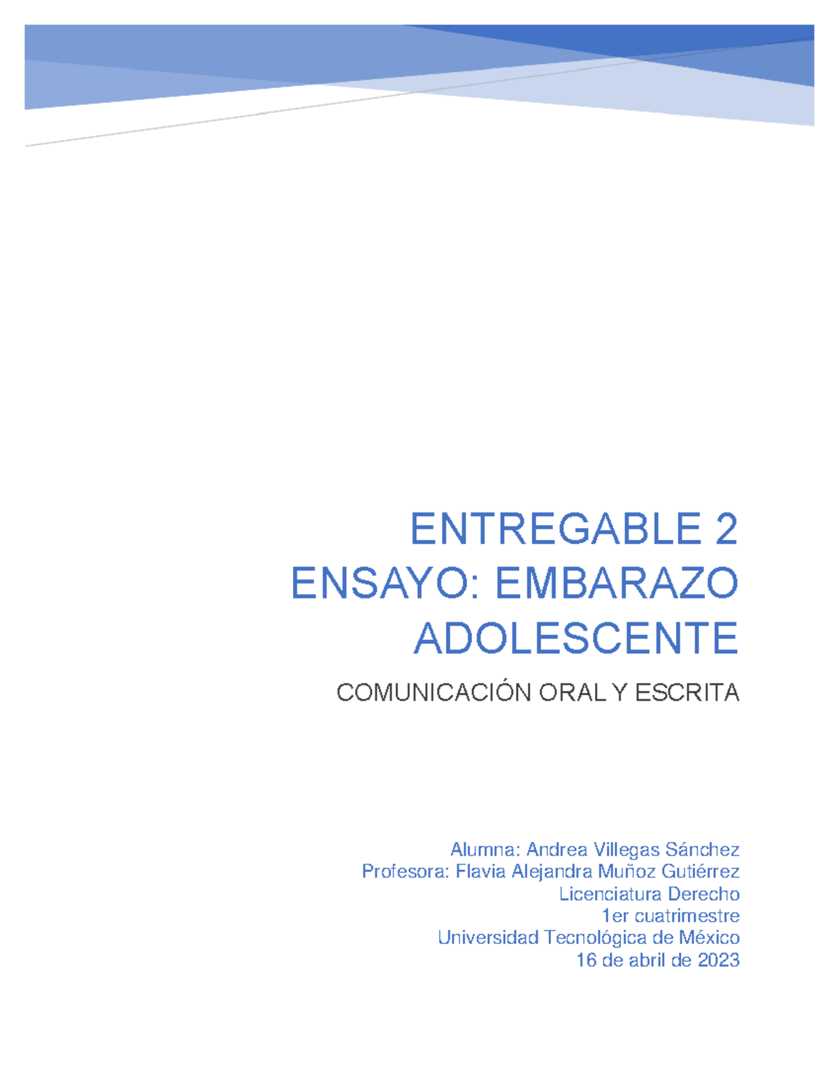 Entregable 2 - Comunicación oral y escrita - ENTREGABLE 2 ENSAYO: EMBARAZO ADOLESCENTE ...