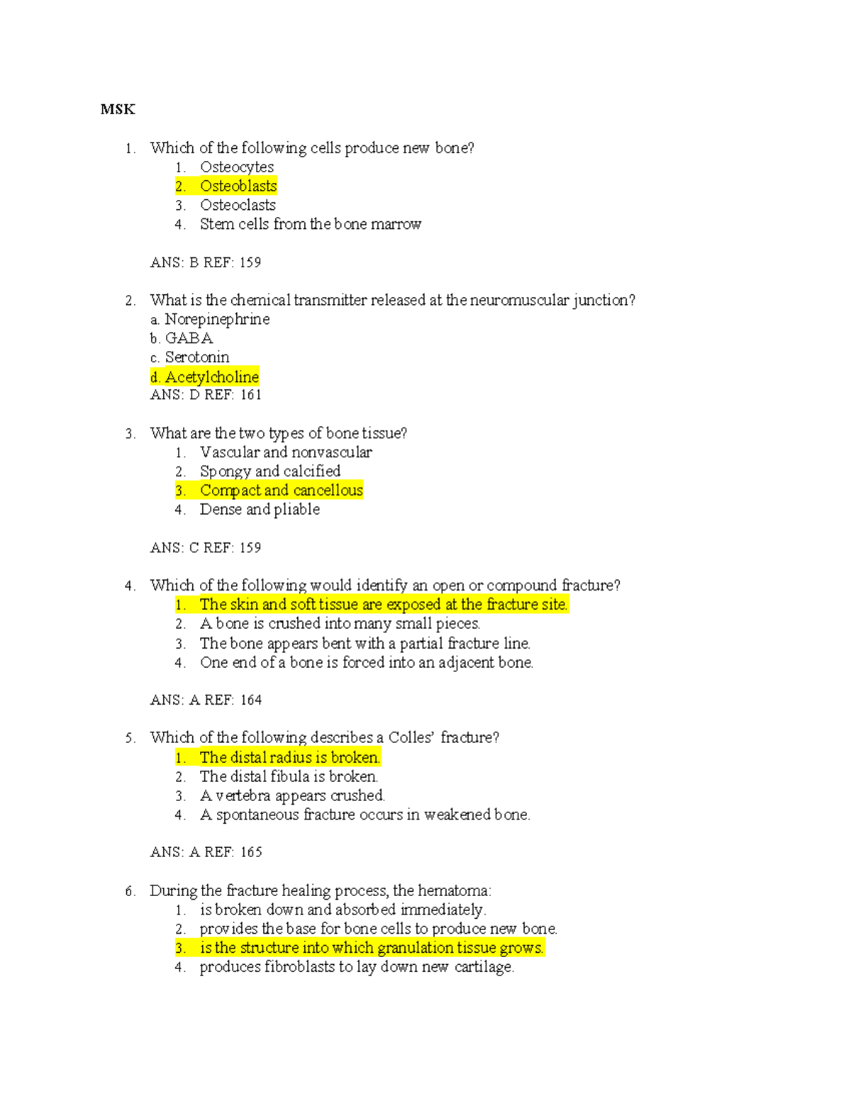 MSK Question Bank - MSK 1. Which of the following cells produce new ...