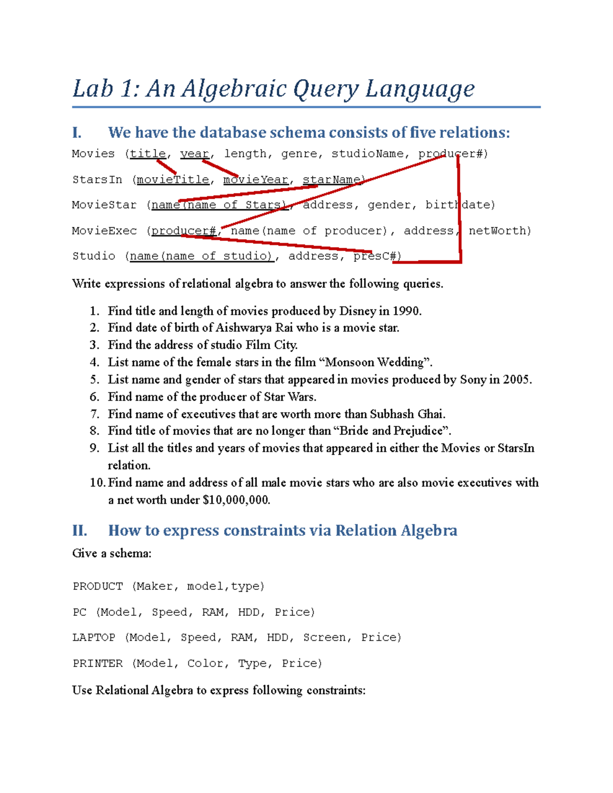 Lab1 RA - alo1 - Lab 1: An Algebraic Query Language I. We have the database schema consists of ...