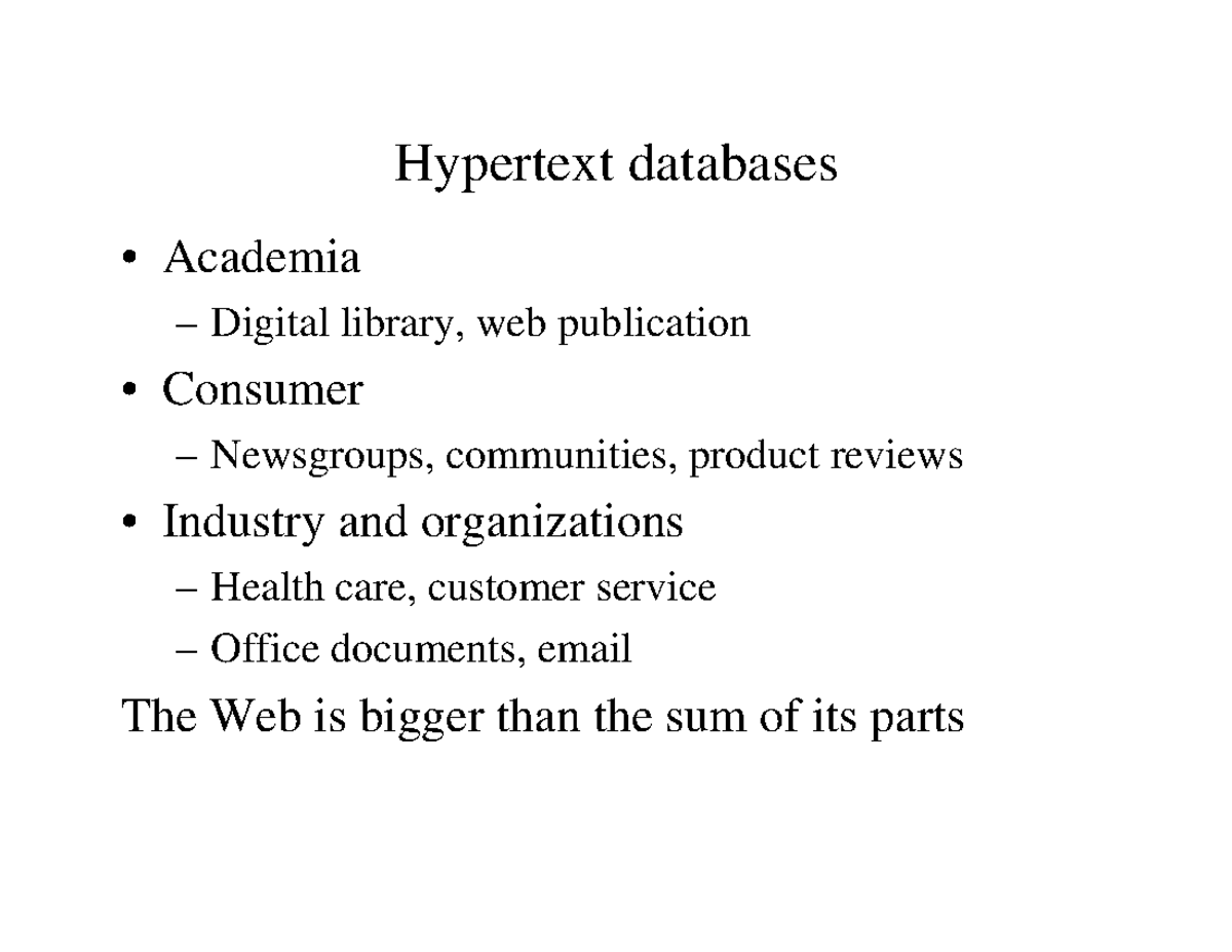 Soumen slides - Hypertext databases Academia Digital library, web publication Consumer ...