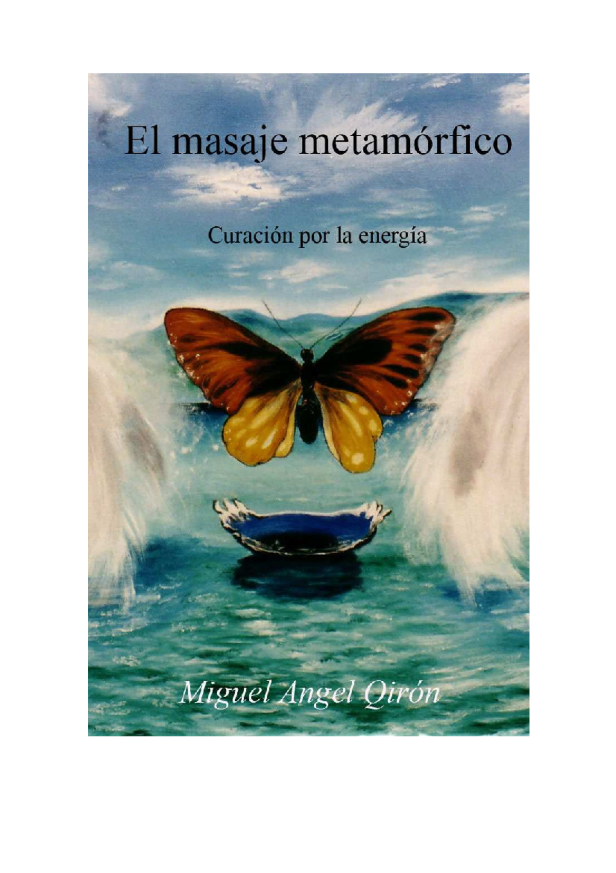 Masaje metamorfico - El MASAJE METAMORFICO Miguel Ángel Qirón ÍNDICE ...