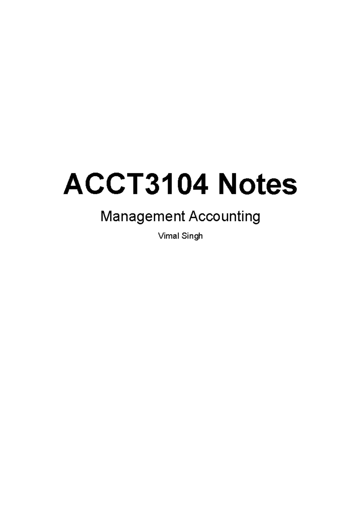 ACCT3104 Final Exam Notes - ACCT3104 Notes Management Accounting Vimal ...