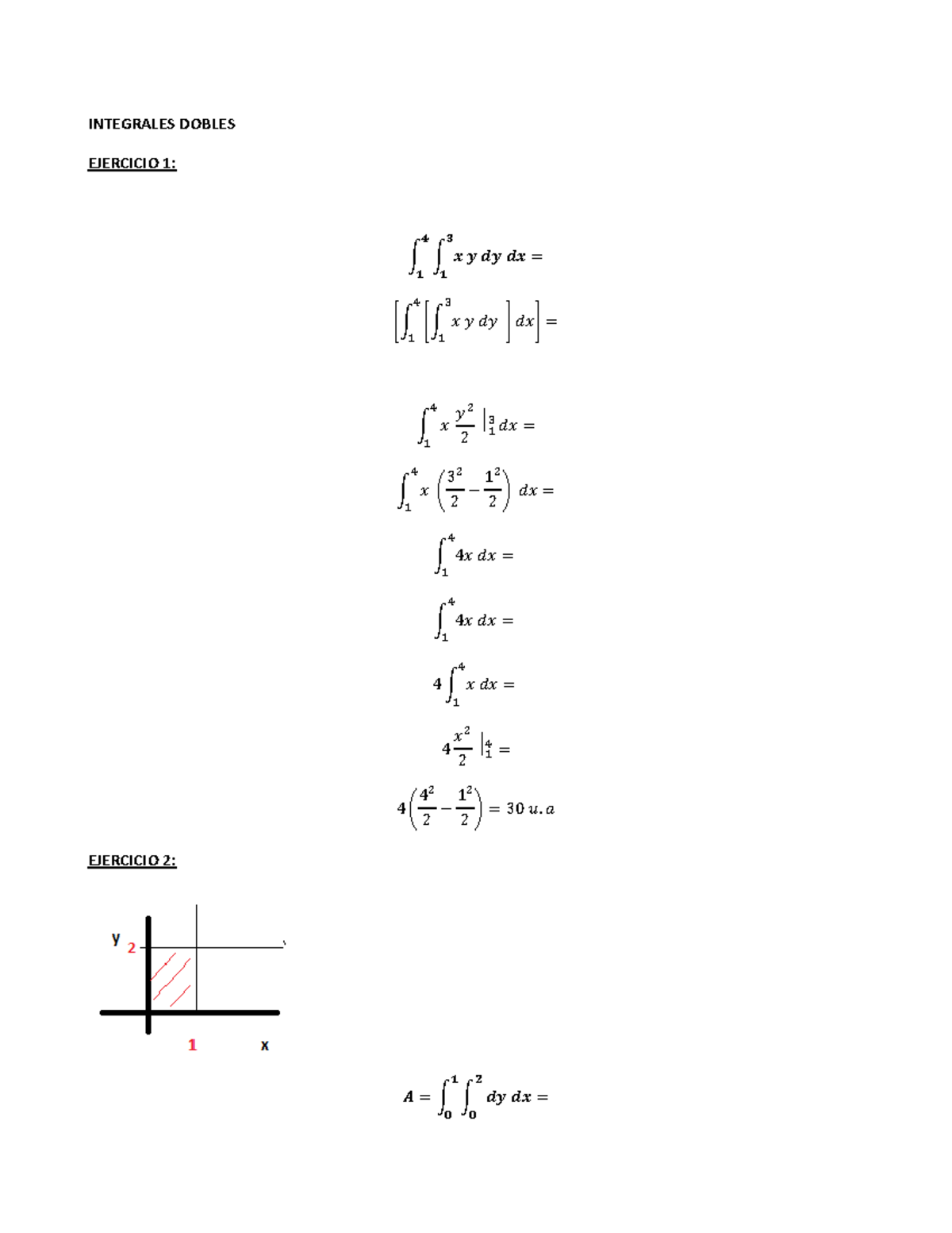 1 Integrales Dobles - APUNTE - INTEGRALES DOBLES EJERCICIO 1: ∫ ∫ *∫ *∫ + + ∫ ∫ ( ) ∫ ∫ ∫ ...