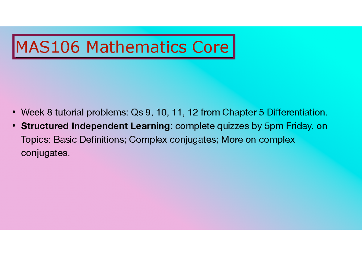Week 8 Monday MAS106 - MAS106 Mathematics Core Week 8 tutorial problems ...