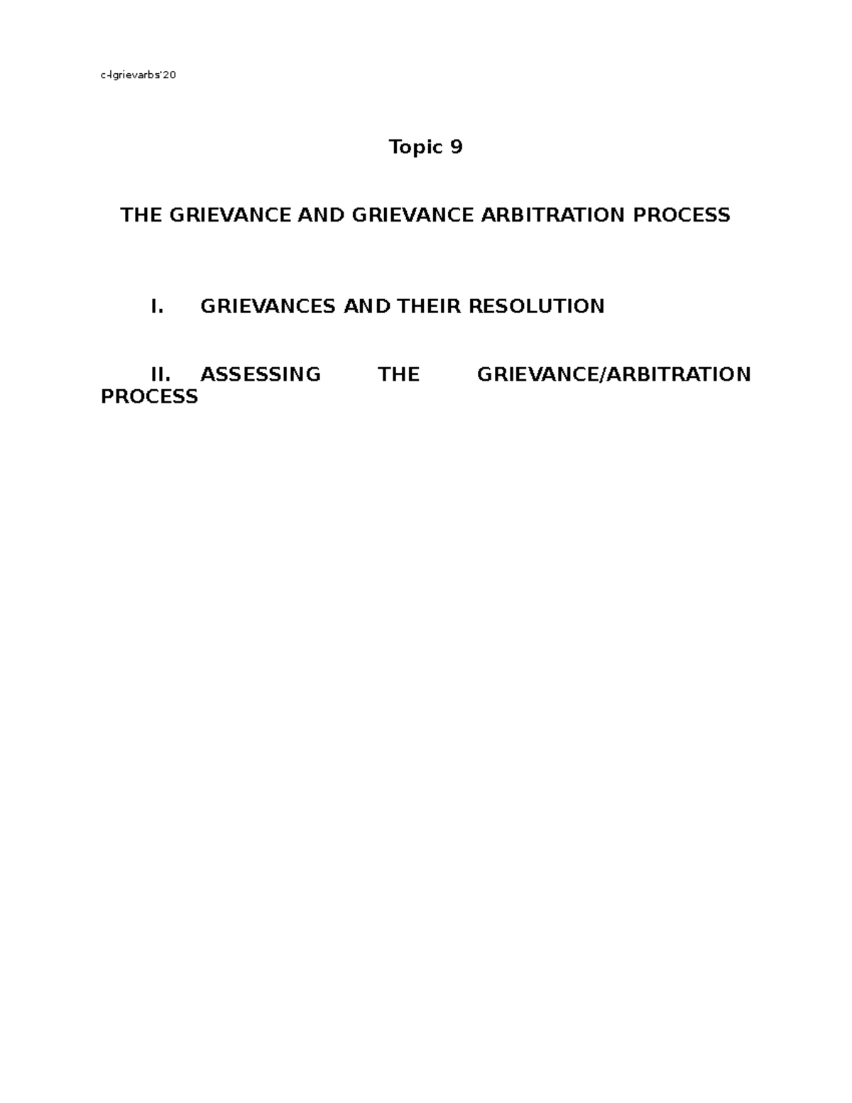 Topic 9.s20 - THE GRIEVANCE AND GRIEVANCE ARBITRATION PROCESS - c-lgrievarbs’ Topic 9 THE ...