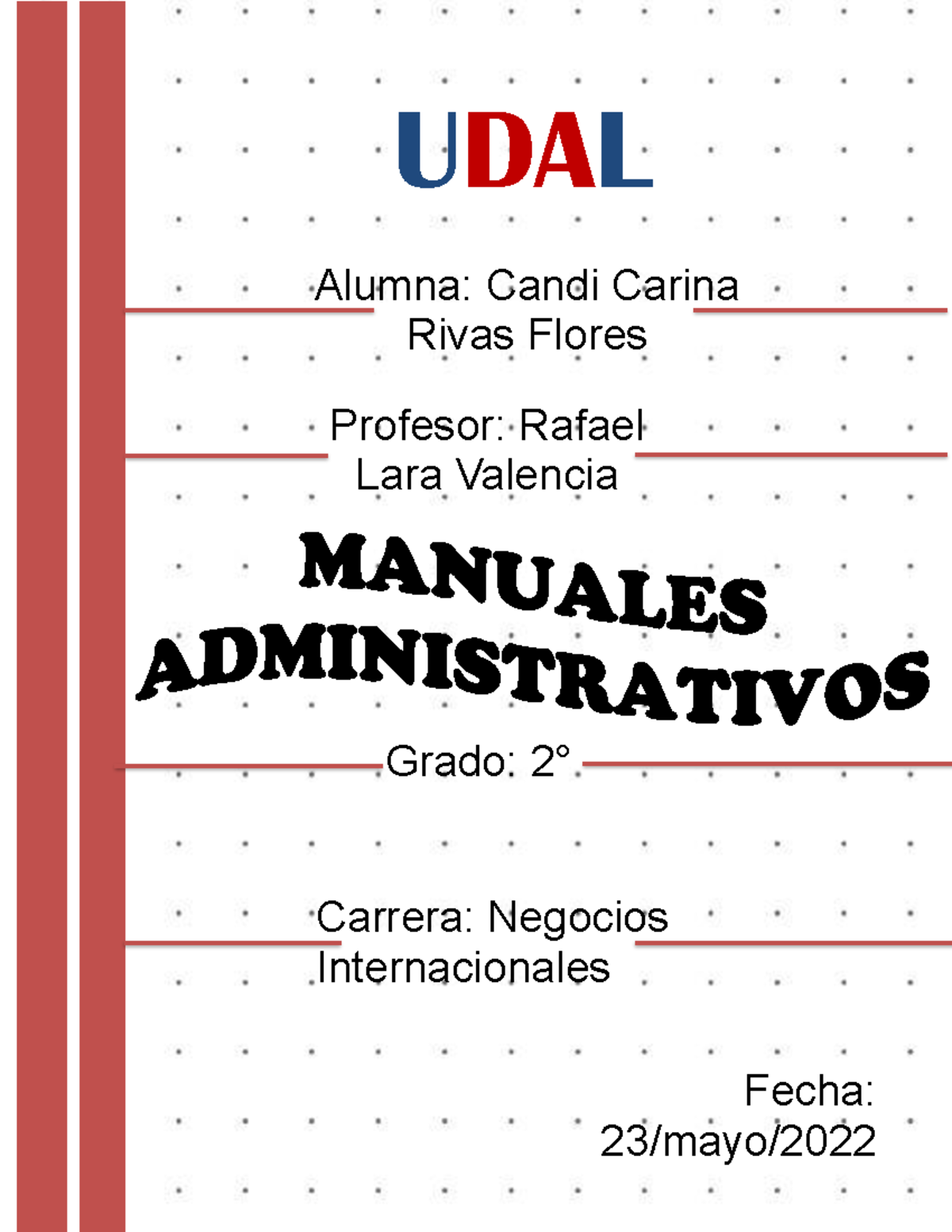 Manuales Administrativo s - 1 UDAL Alumna: Candi Carina Rivas Flores ...