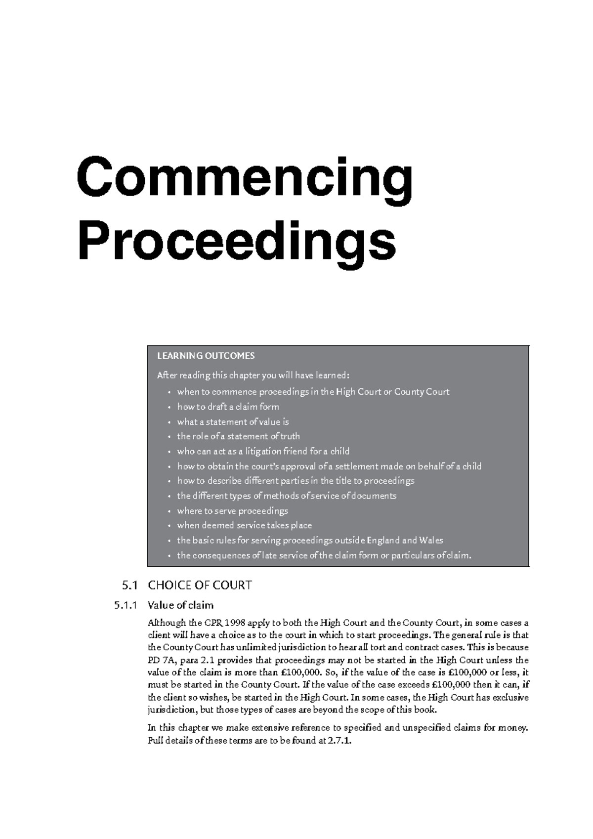 Commencing Proceedings - 1 Value of claim Although the CPR 1998 apply ...