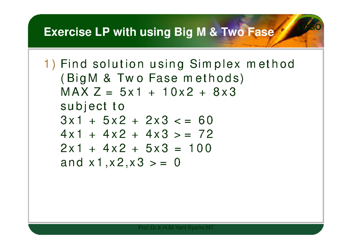 Exercise LP with using Big M Two Fase methods - 1 ) Fin d solu t ion u ...