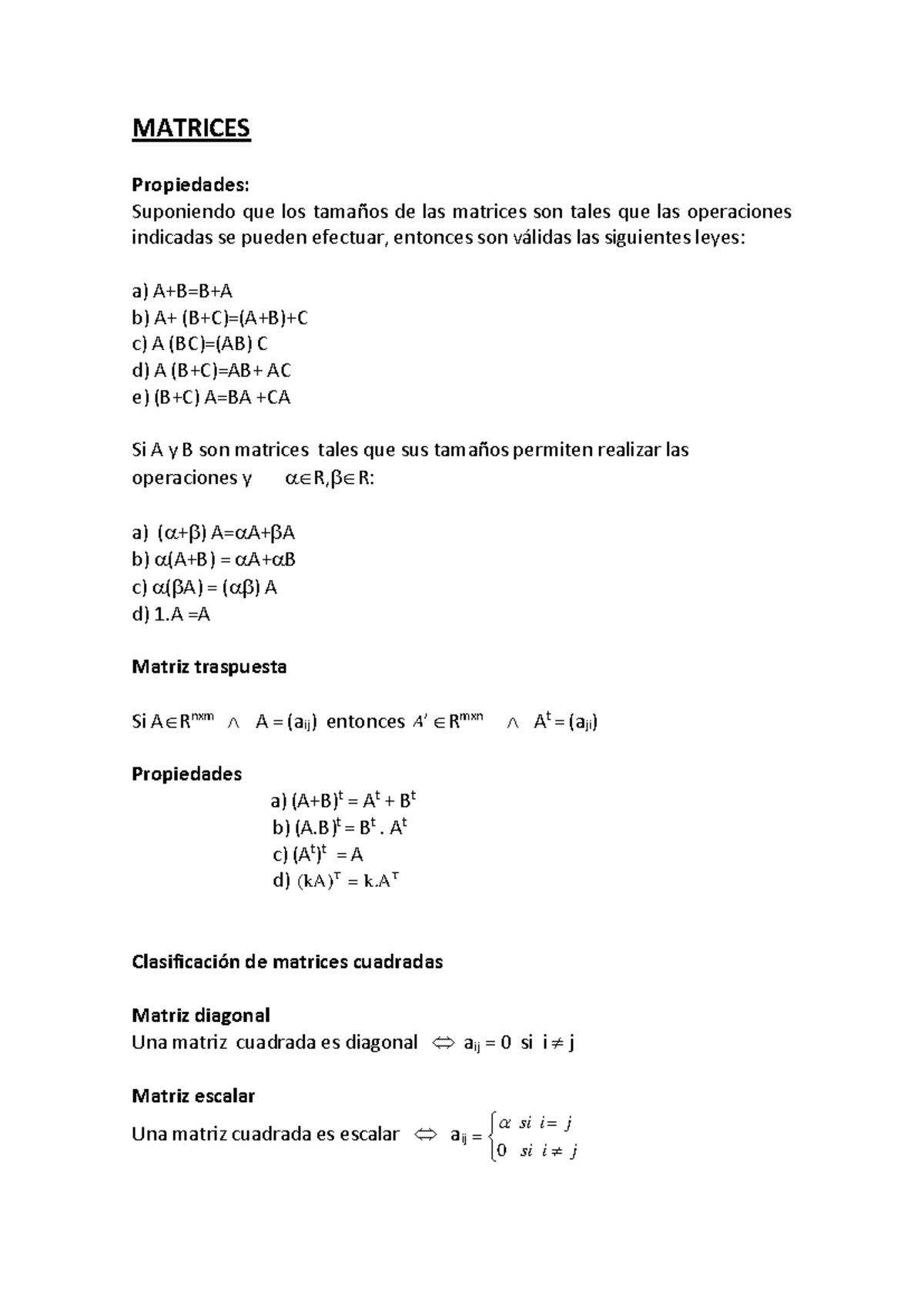 Matrices prop. y clasificación - MATRICES Propiedades: Suponiendo que los tamaños de las ...