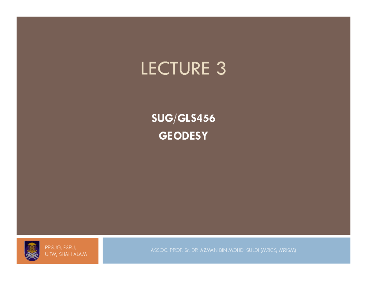 GLS456-3N - Lecture notes 10 - LECTURE 3 SUG/GLS GEODESY PPSUG, FSPU ...