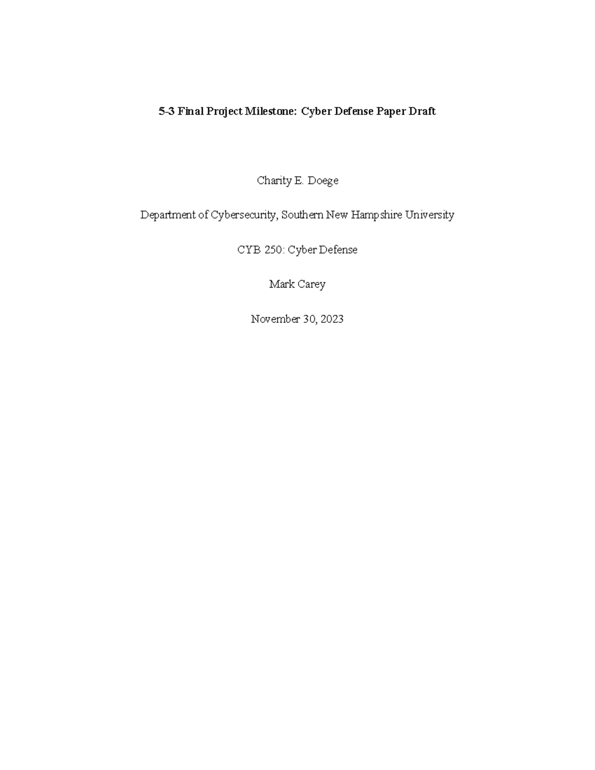 Cyber Defense Draft Paper Charity Doege - 5-3 Final Project Milestone ...