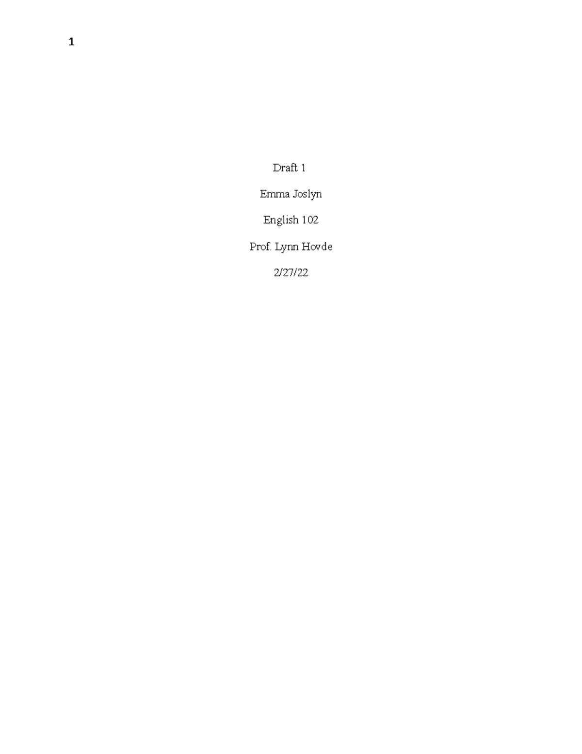 Draft 1 - Draft 1 Emma Joslyn English 102 Prof. Lynn Hovde 2/27/ The ...