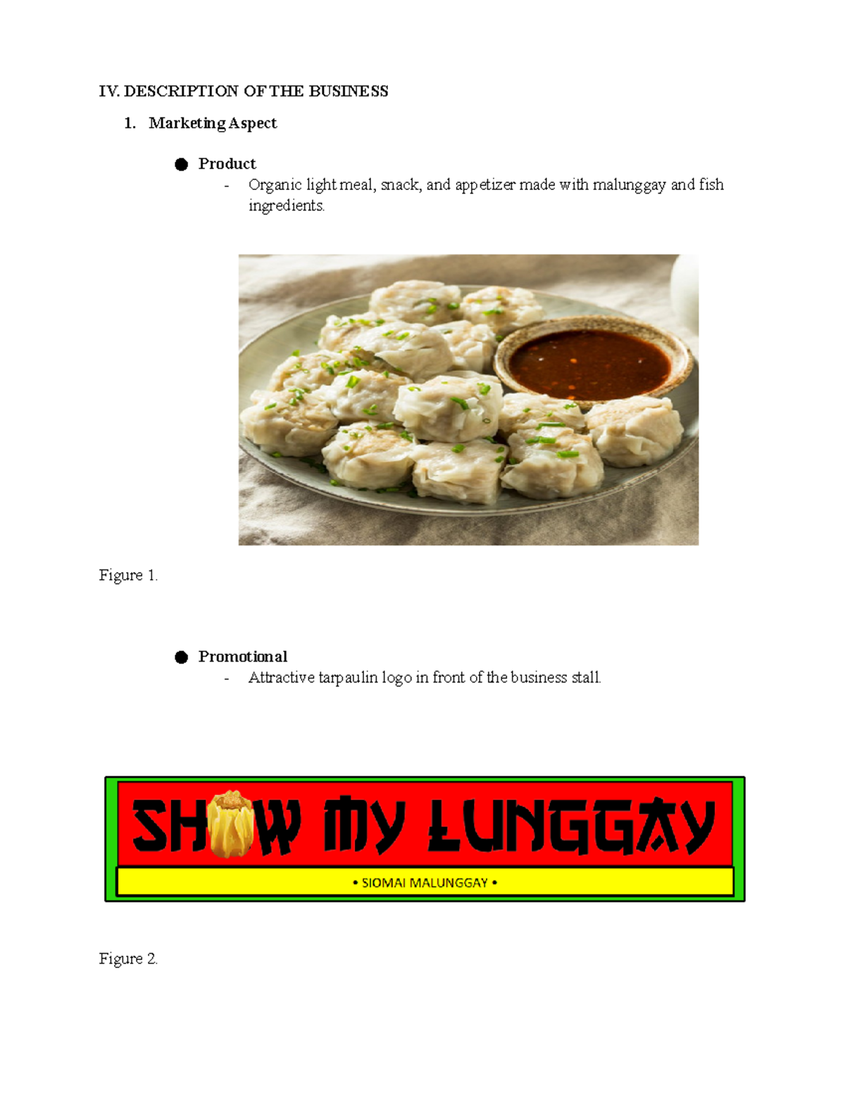 Chapter 4 and 5 - Malunggay Siomai - IV. DESCRIPTION OF THE BUSINESS ...
