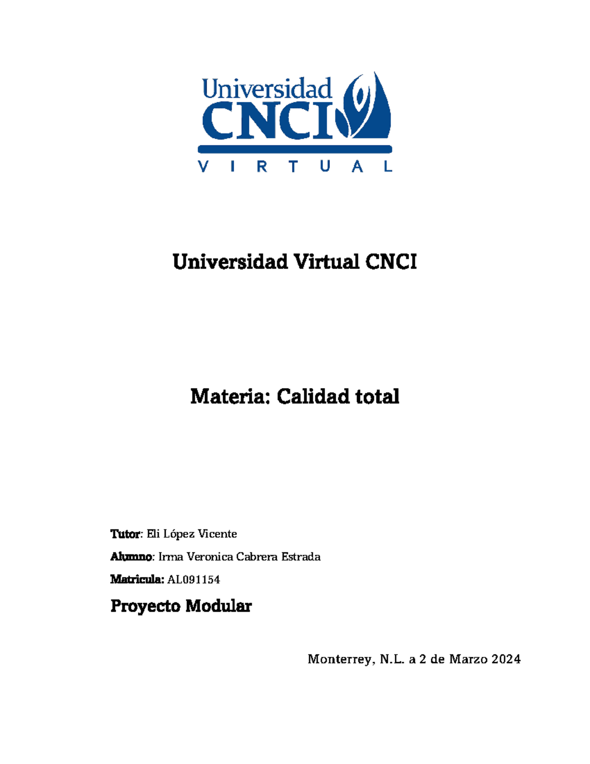 Calidad total proyecto modular - Universidad Virtual CNCI Materia: Calidad total Tutor: Eli ...