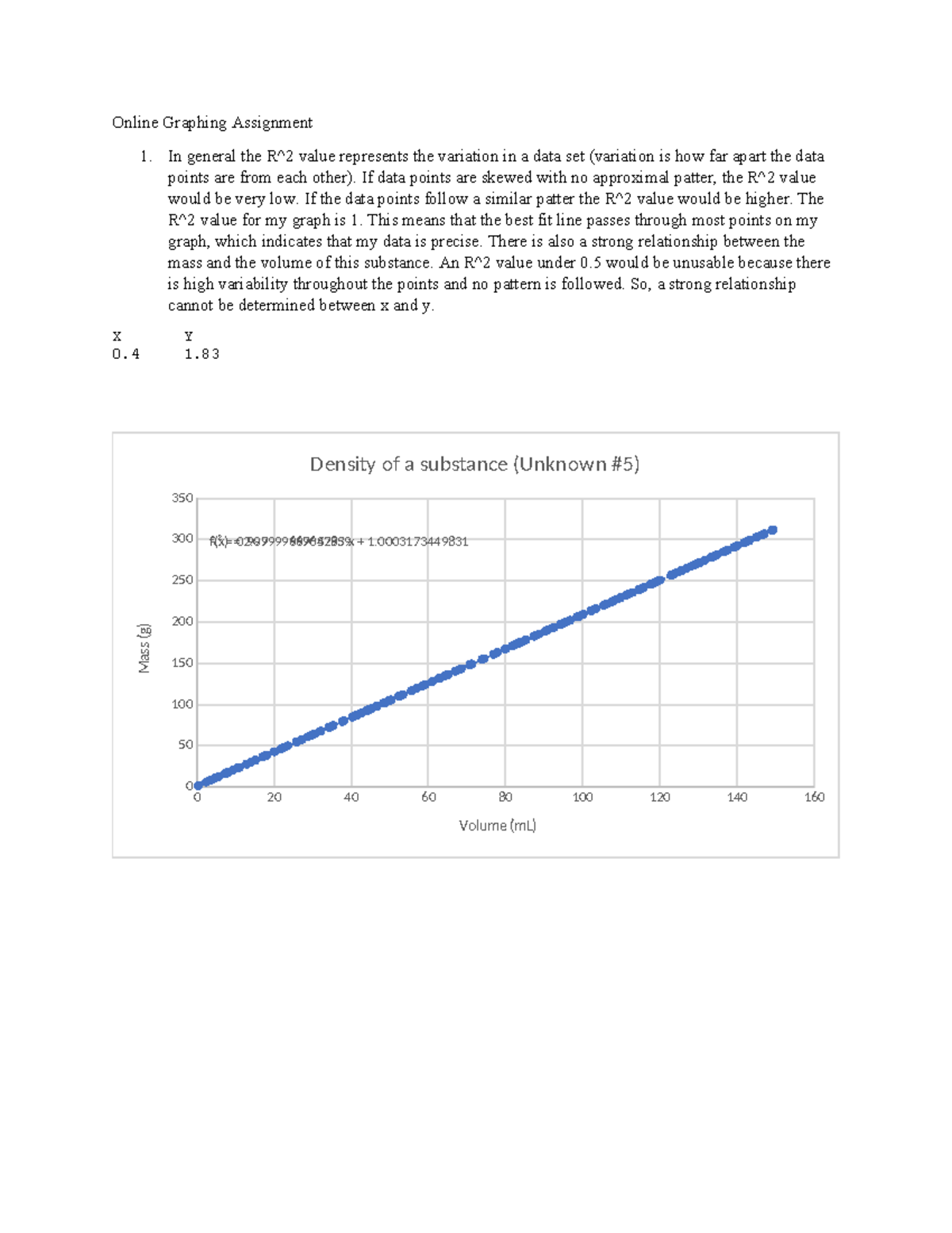 Online Graphing Assignment - In general the R^2 value represents the variation in a data set ...