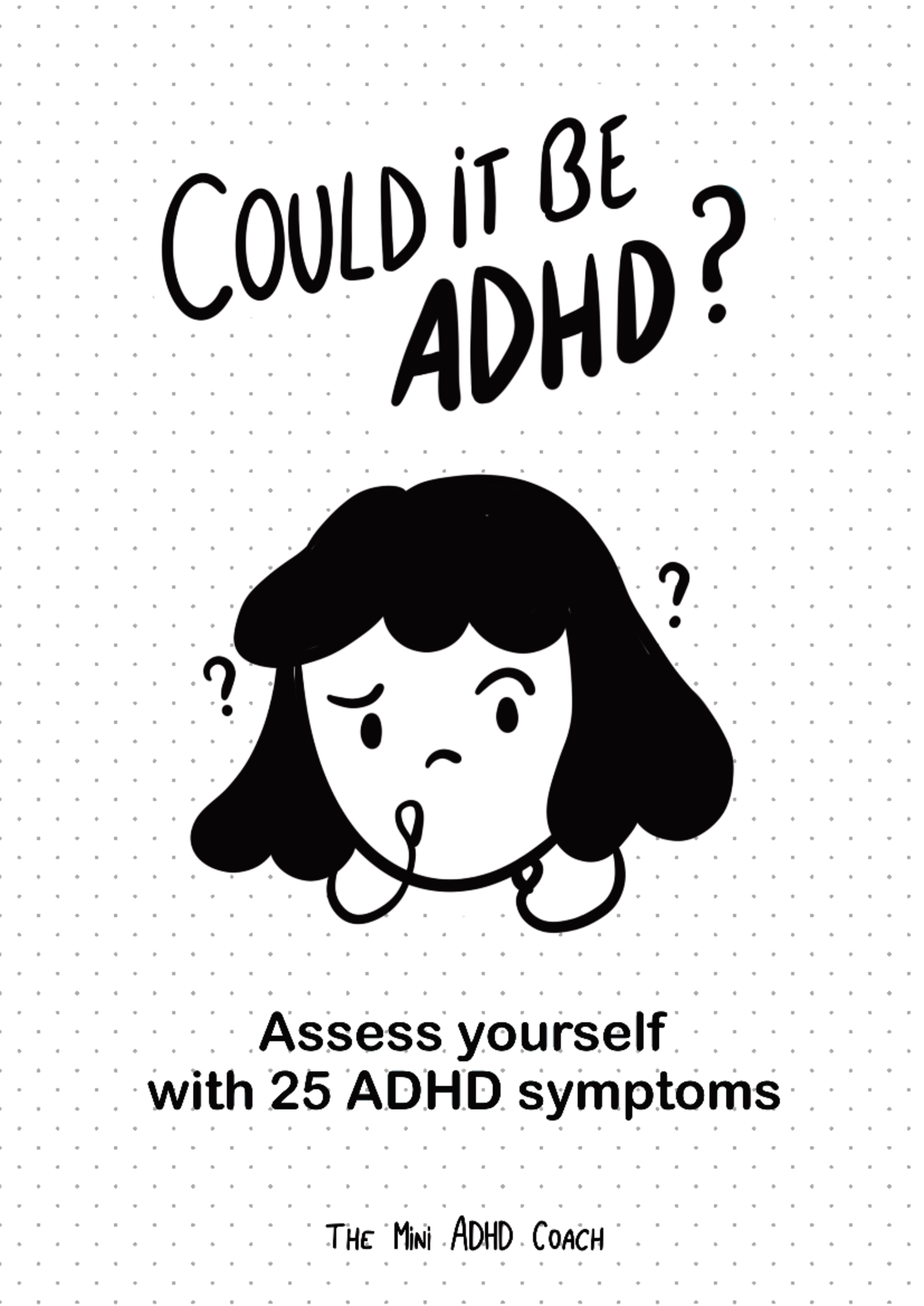 Could it be ADHD - ADHD Self Assessment Workbook (The Mini ADHD Coach ...