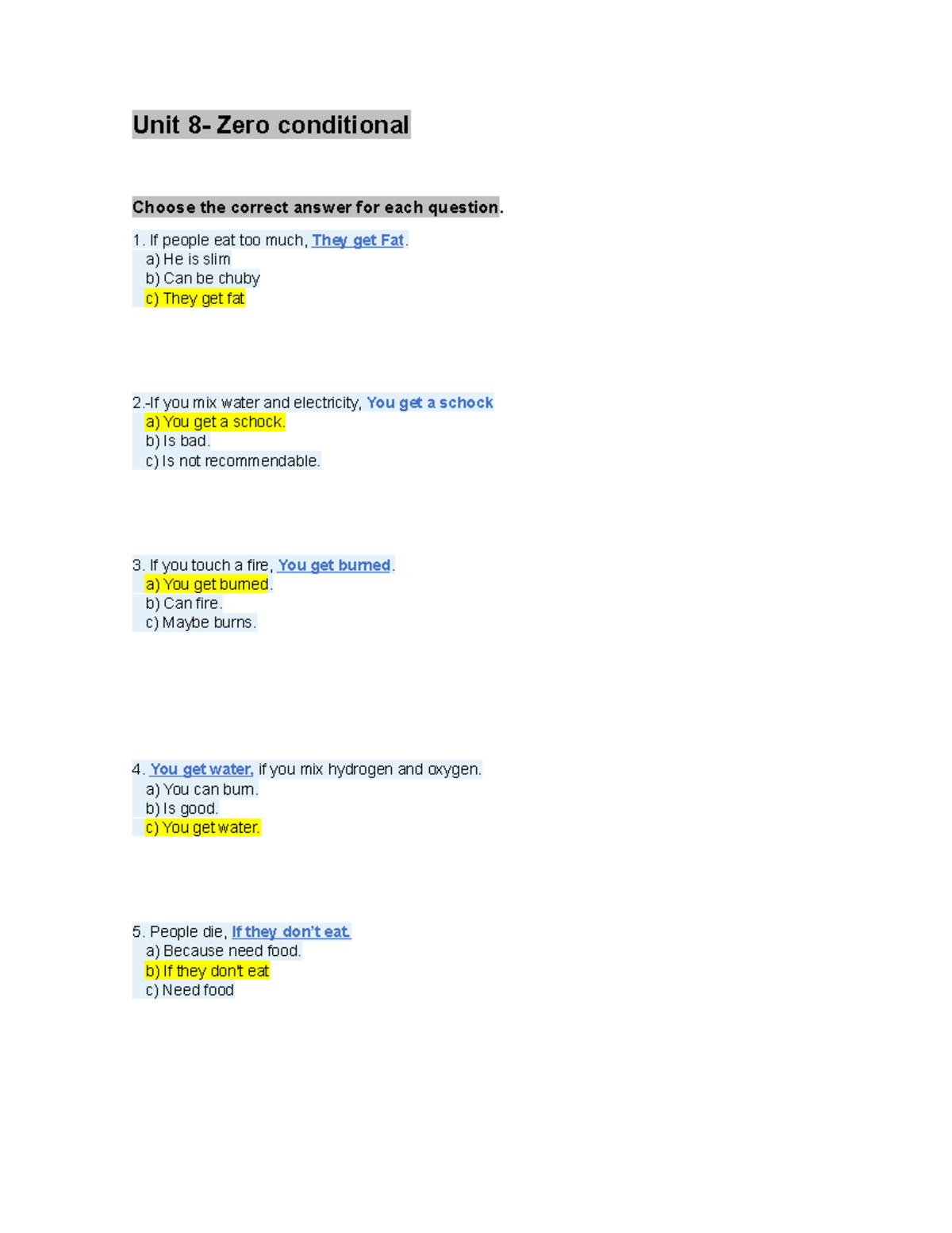 Moodle Zero Conditional - Unit 8- Zero conditional Choose the correct answer for each question ...