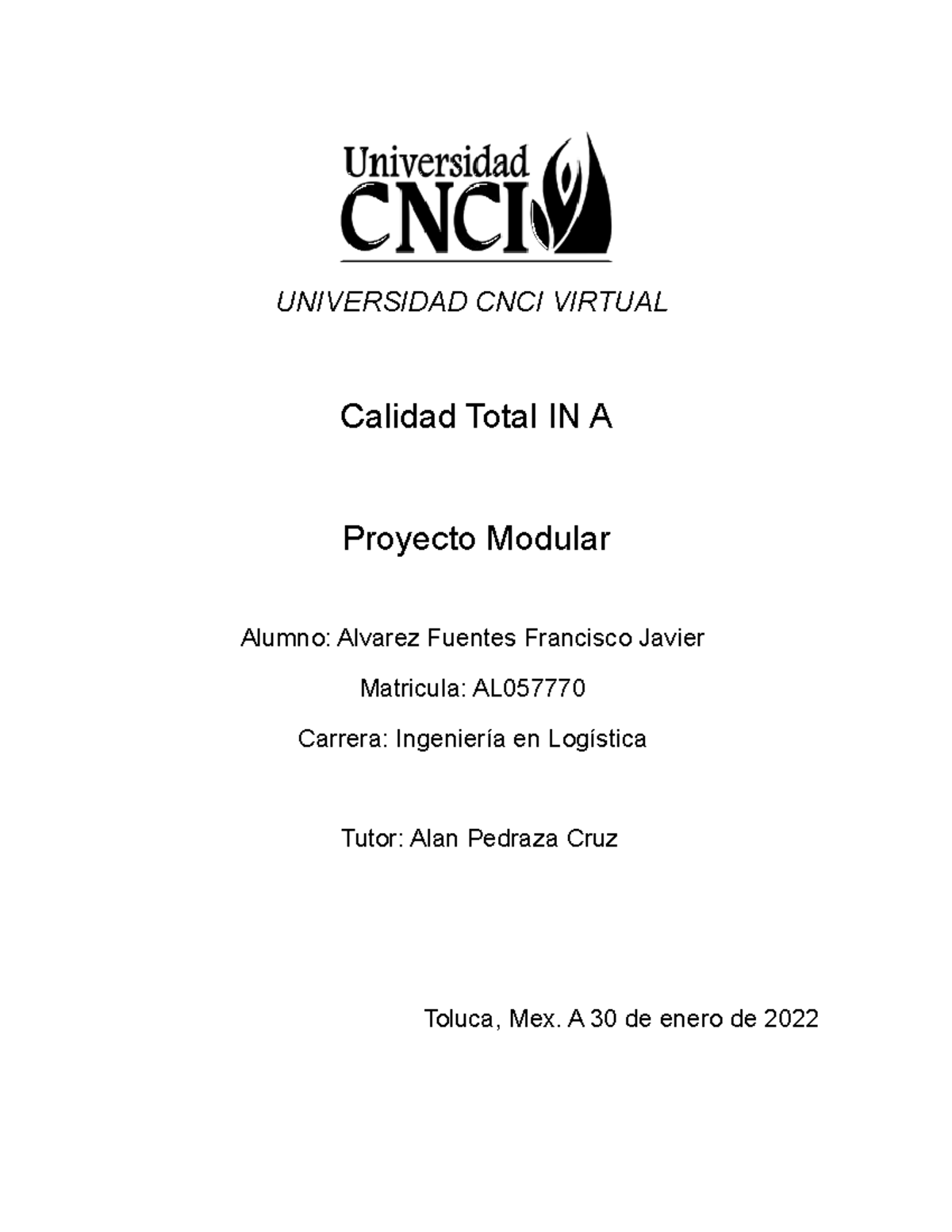 Calidad Total P. Modular - UNIVERSIDAD CNCI VIRTUAL Calidad Total IN A Proyecto Modular Alumno ...