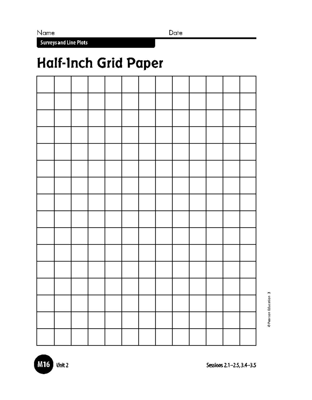 M16 Half-inch Grid Paper - M © Pearson Education 3 Name Date Surveys ...