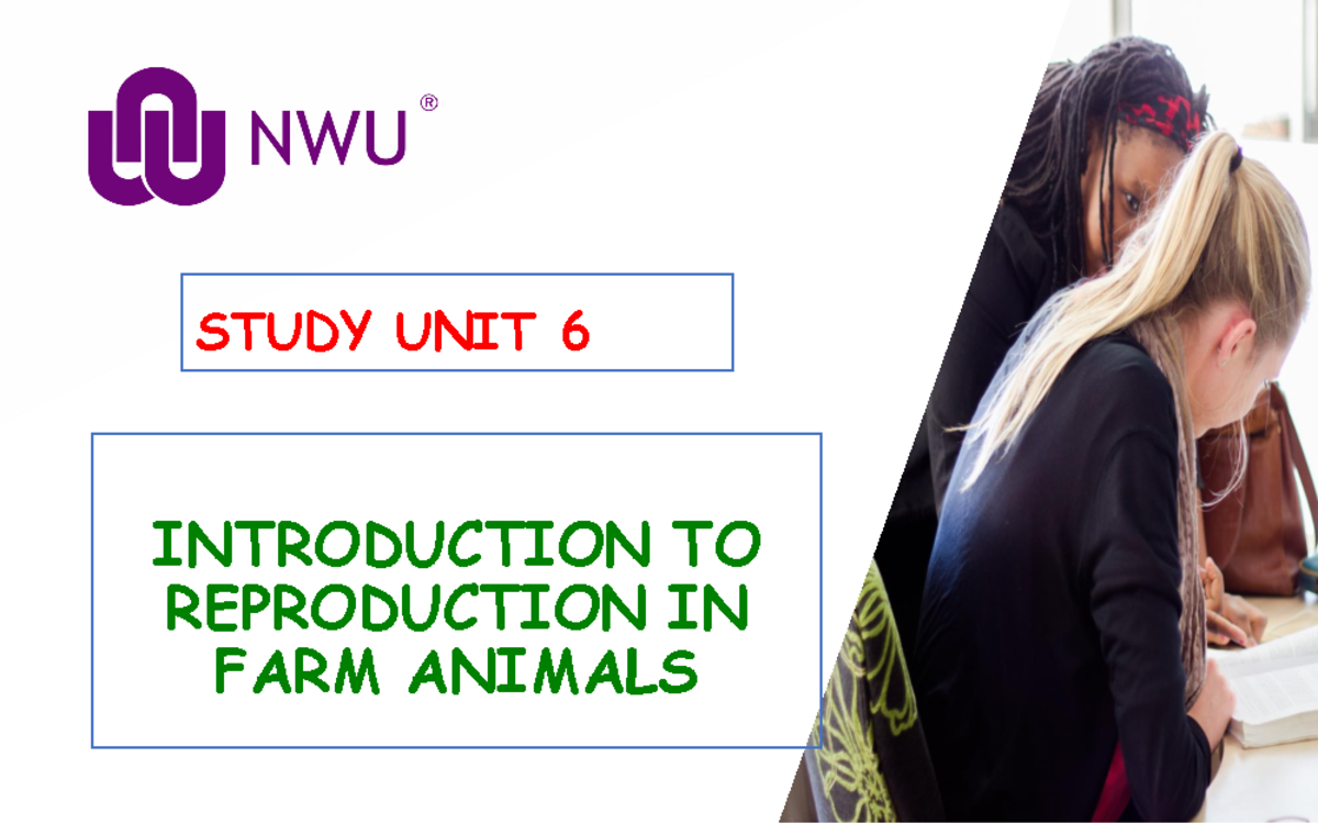 2023 ANDM 121 Study UNIT 6 - STUDY UNIT 6 INTRODUCTION TO REPRODUCTION ...
