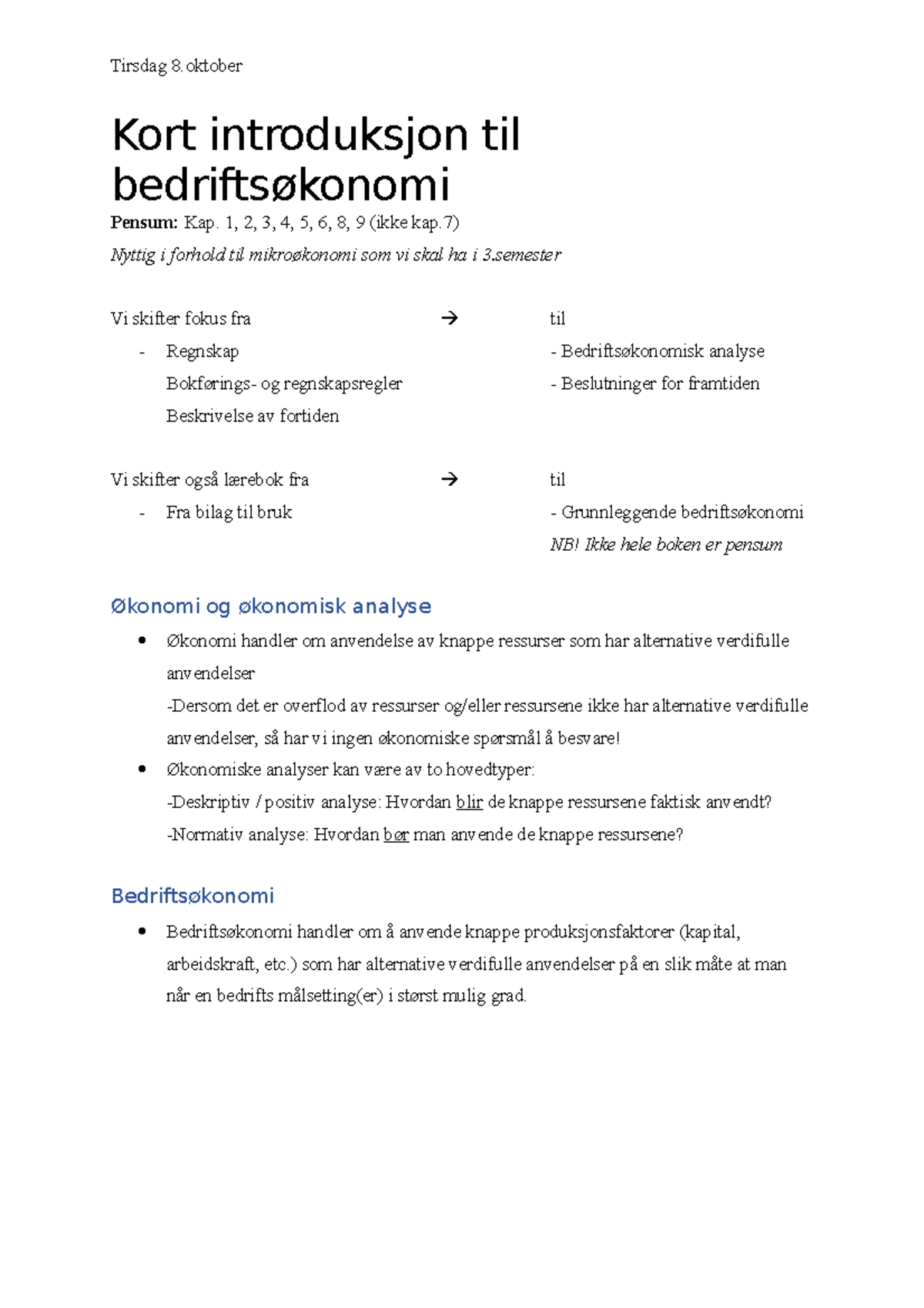 KAP.1-2 Kort introduksjon - Tirsdag 8 Kort introduksjon til bedriftsøkonomi Pensum: Kap. 1, 2, 3 ...