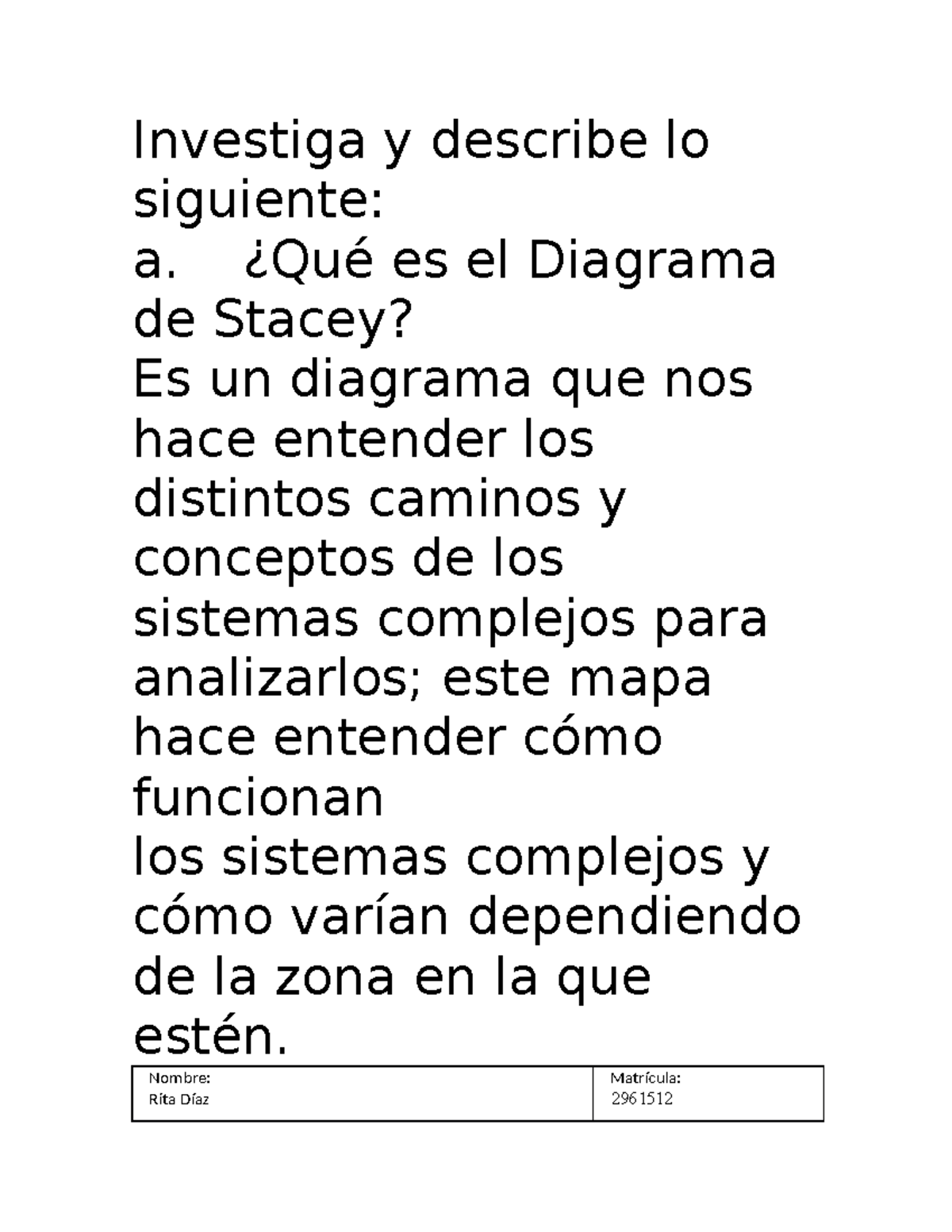 Actividad 1 - Acrividad 1 - Investiga y describe lo siguiente: a. ¿Qué ...