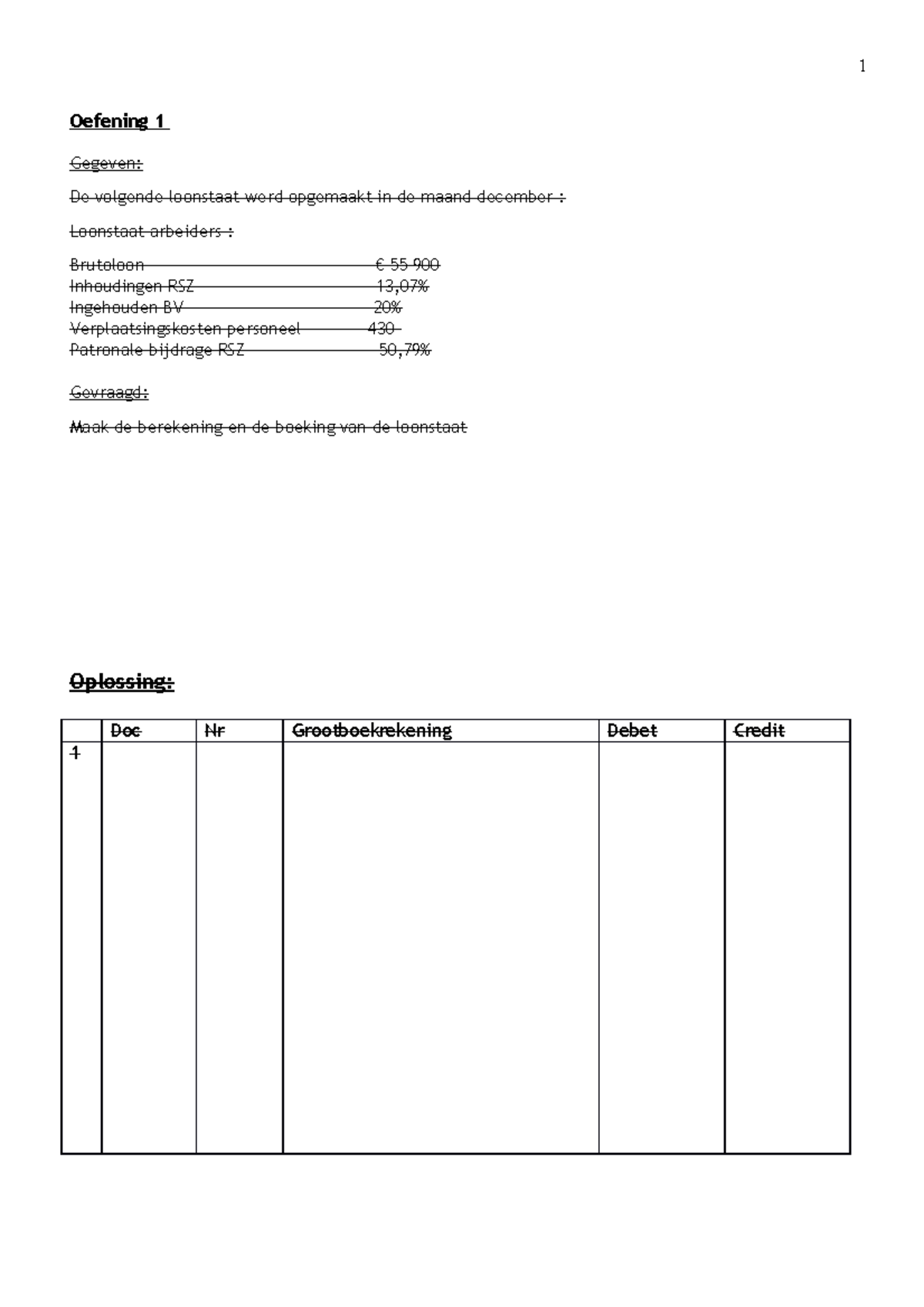 Voorbeeldexamen boekhouding - Oefening 1 Gegeven: De volgende loonstaat ...
