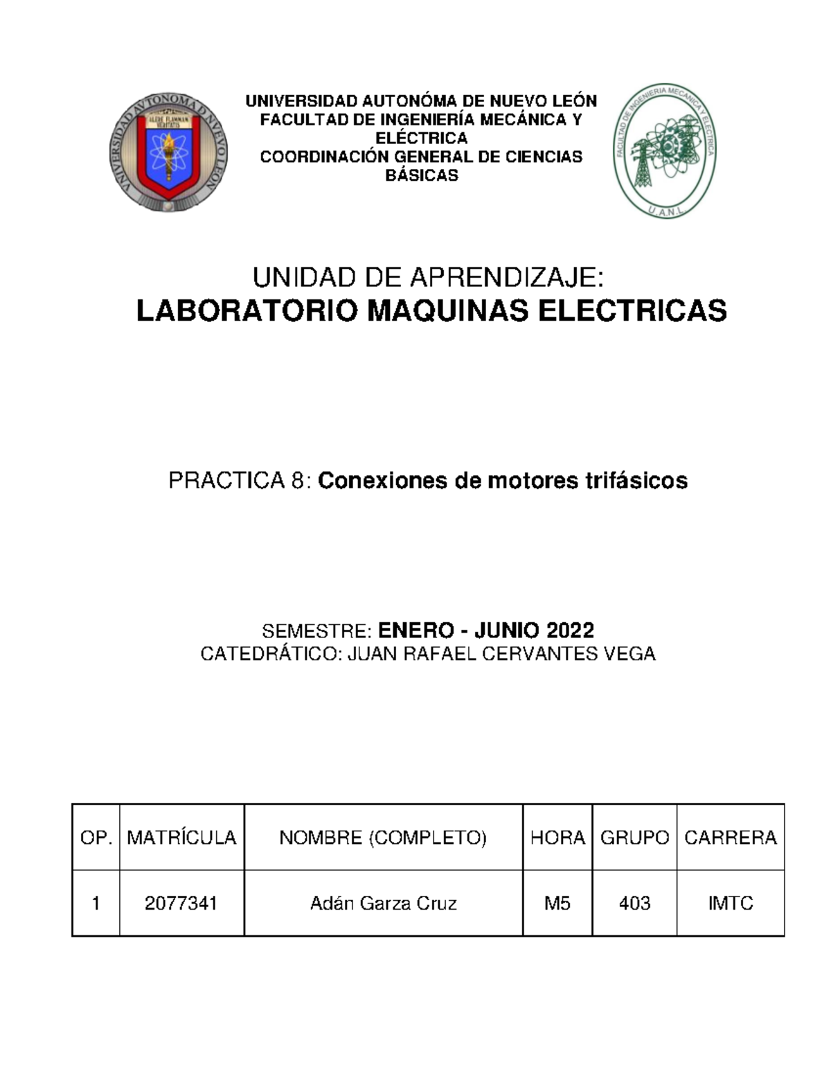 Practica 8 MAQUINAS ELECTRICAS - UNIVERSIDAD AUTONÓMA DE NUEVO LEÓN FACULTAD DE INGENIERÍA ...