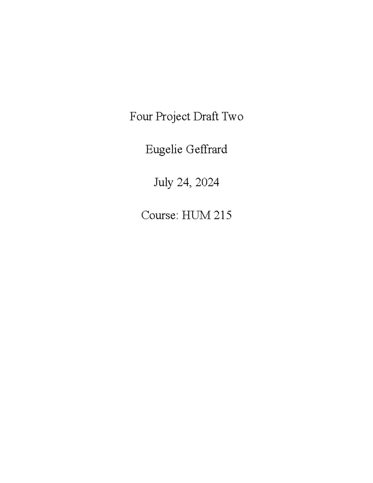 HUM 215 WEEK 4 - course work - Four Project Draft Two Eugelie Geffrard ...