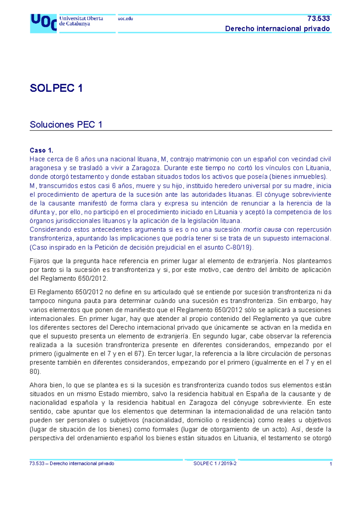 73533 Solpec 1 2019 2 - prueba de evaluacion continua - SOLPEC 1 Soluciones PEC 1 Caso 1. Hace ...