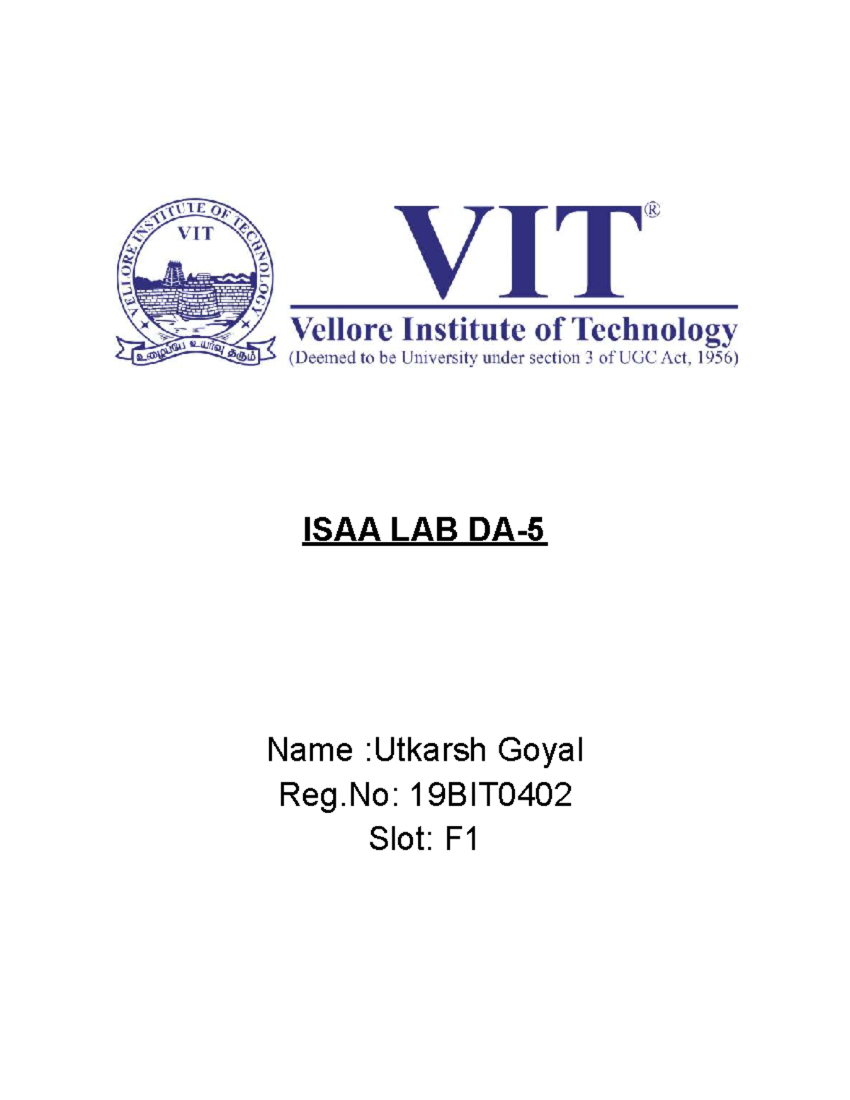 19BIT0402 VL202122010 1385 AST05 - ISAA LAB DA- Name :Utkarsh Goyal Reg: 19BIT Slot: F Exercises ...