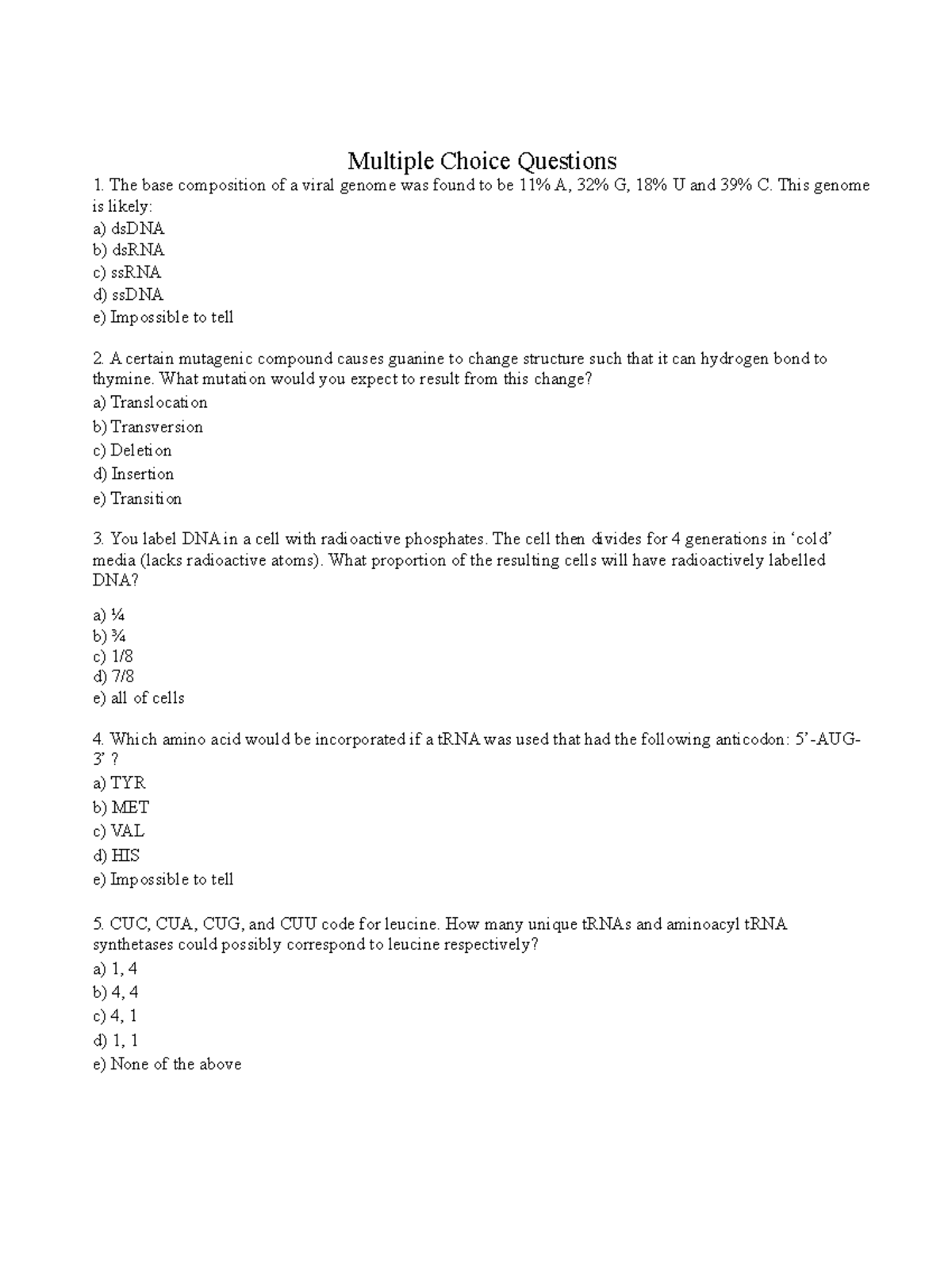 Mock midterm 2 - Multiple Choice Questions The base composition of a viral genome was found to ...